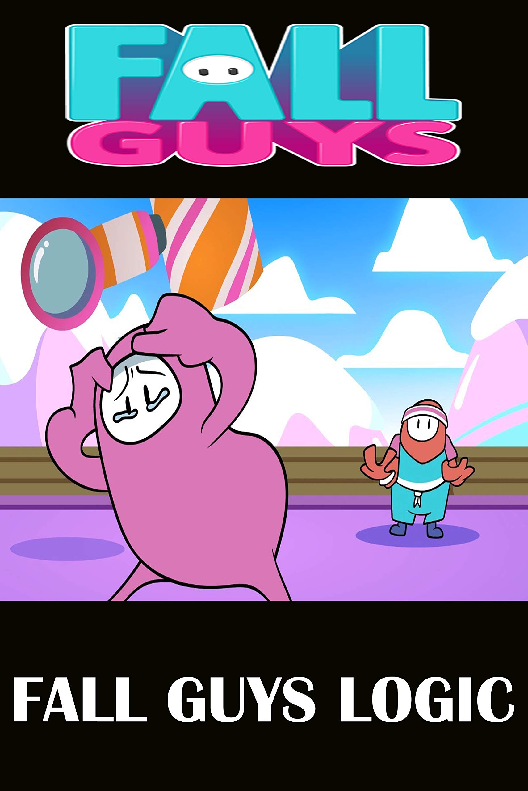 Fall Guys Logic Comics: Funny Story by Nola Cole | Goodreads