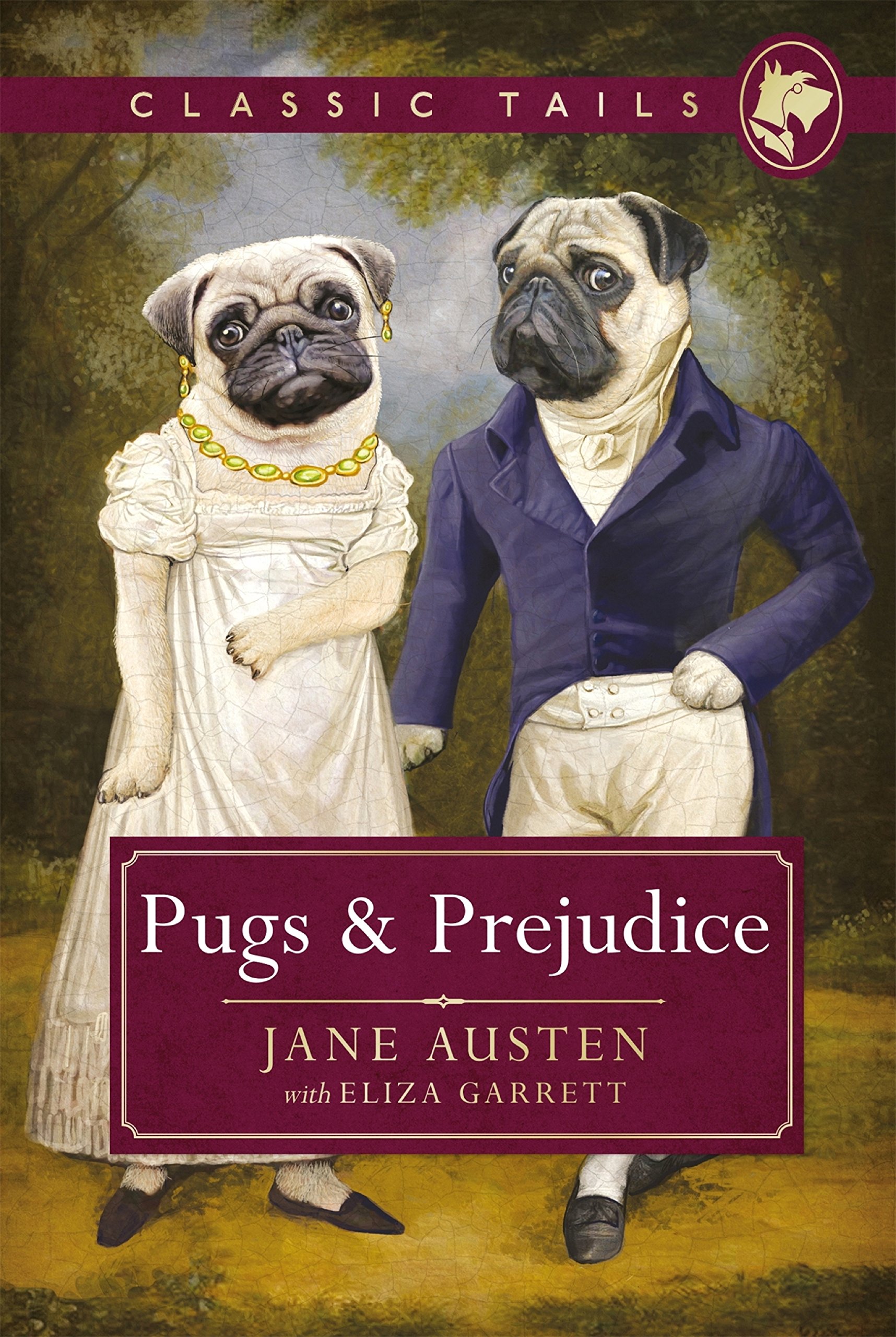 Pugs and Prejudice (Classic Tails 1): Beautifully illustrated classics ...