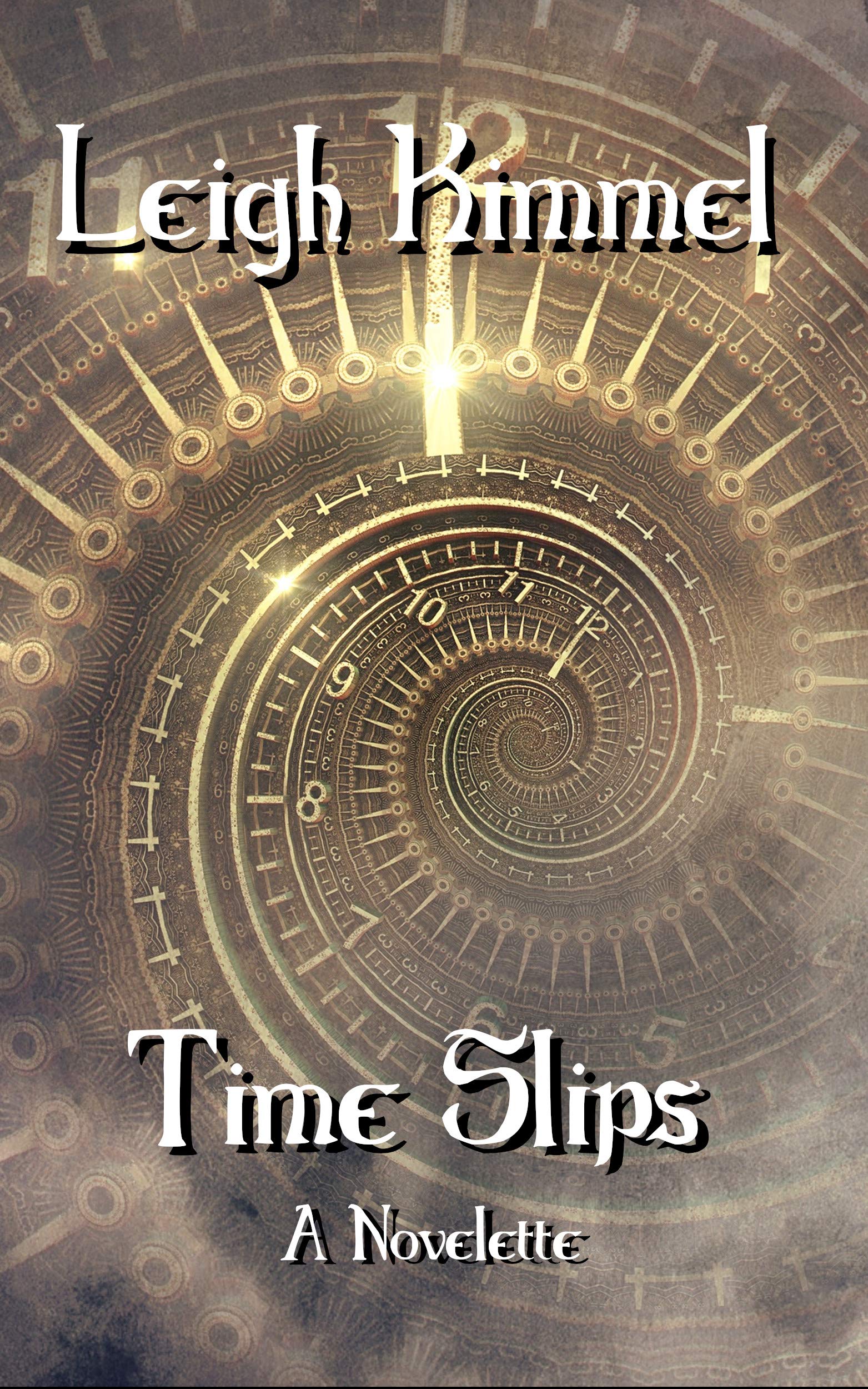 Time Slips by Leigh Kimmel | Goodreads