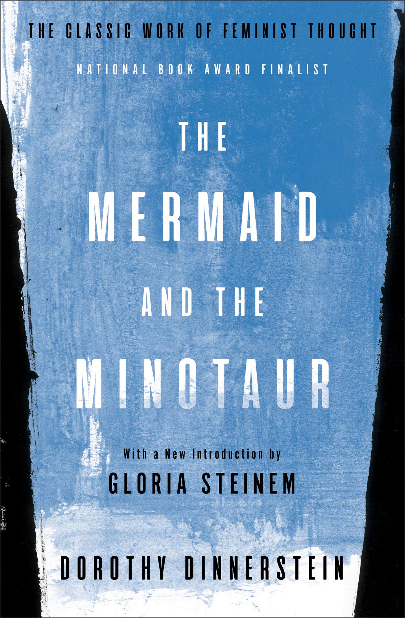 The Mermaid and the Minotaur: The Classic Work of Feminist Thought by ...
