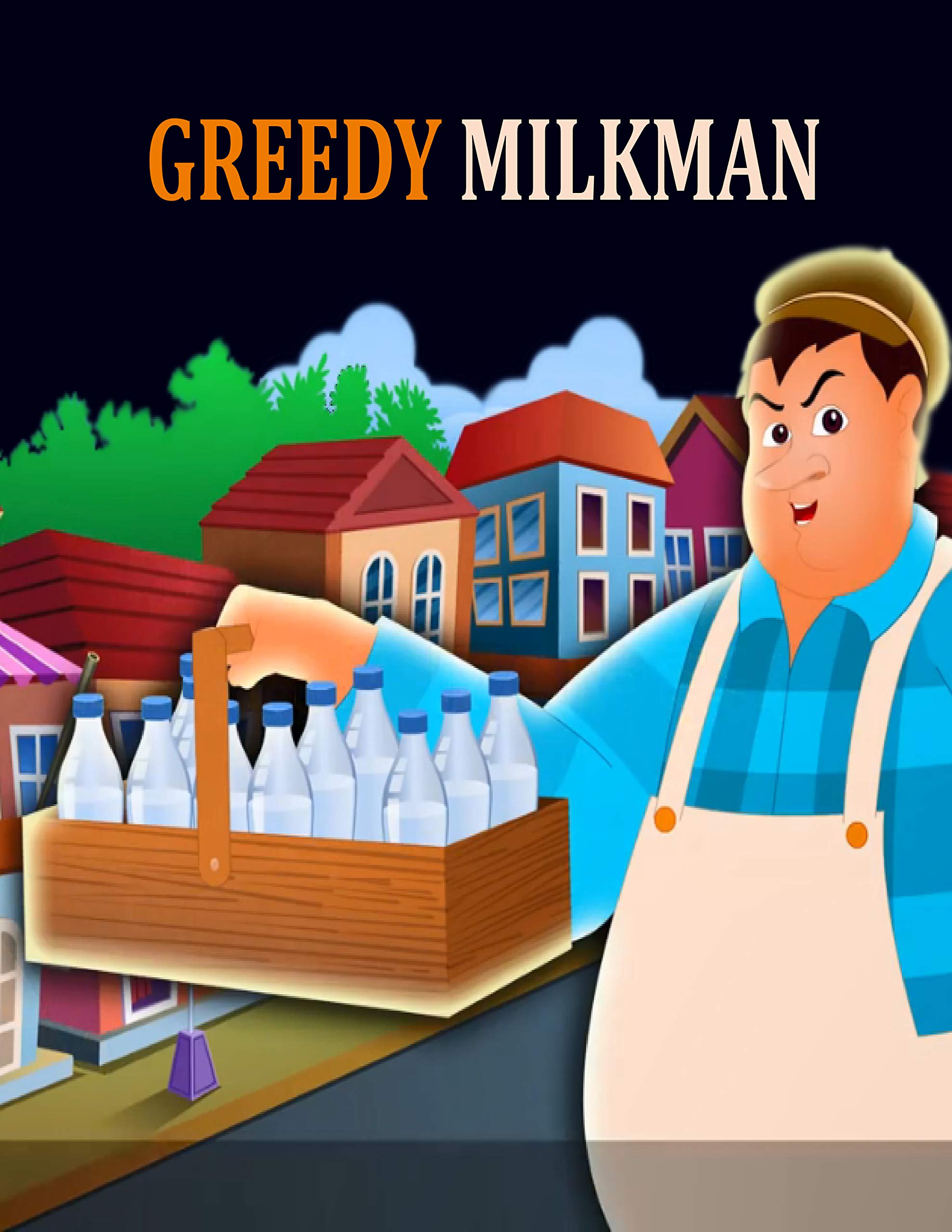 Greedy Milkman: Bedtime Story For Kids | Classic Story For Kids ...