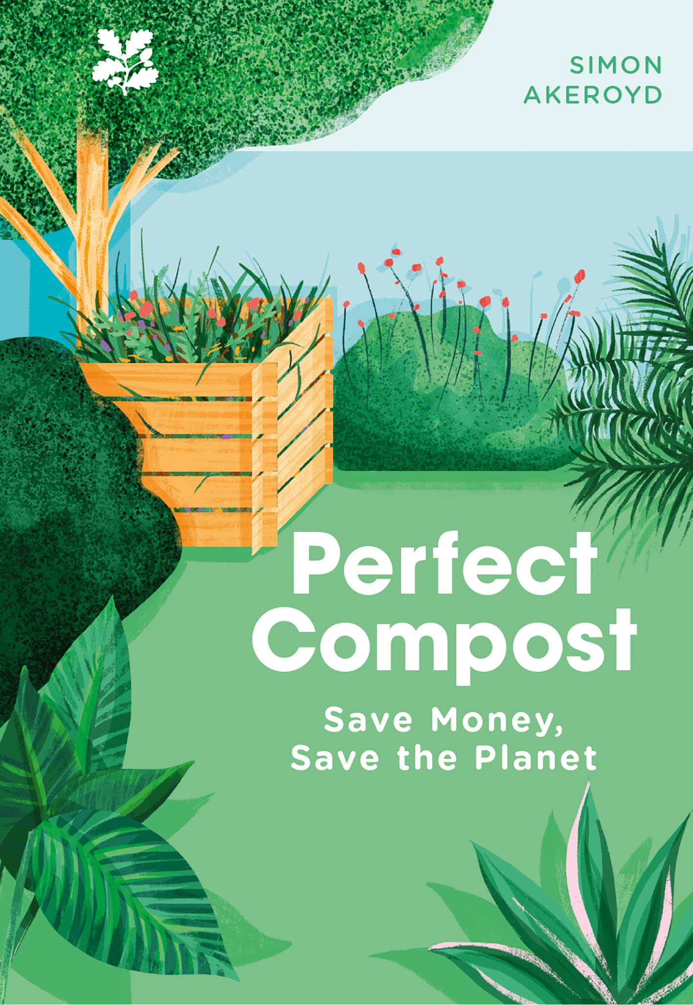 Perfect Compost: A Practical Guide by Simon Akeroyd | Goodreads
