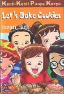 Let's Bake Cookies (Kecil-kecil Punya Karya) by Sri Izzati | Goodreads