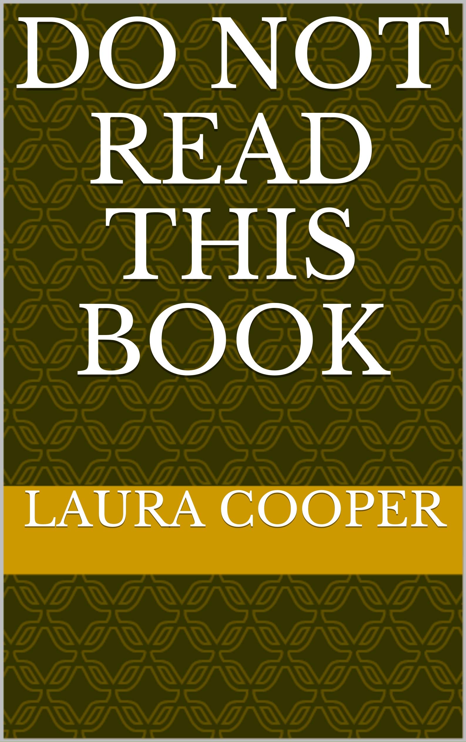 Do Not Read This Book by Laura Cooper | Goodreads