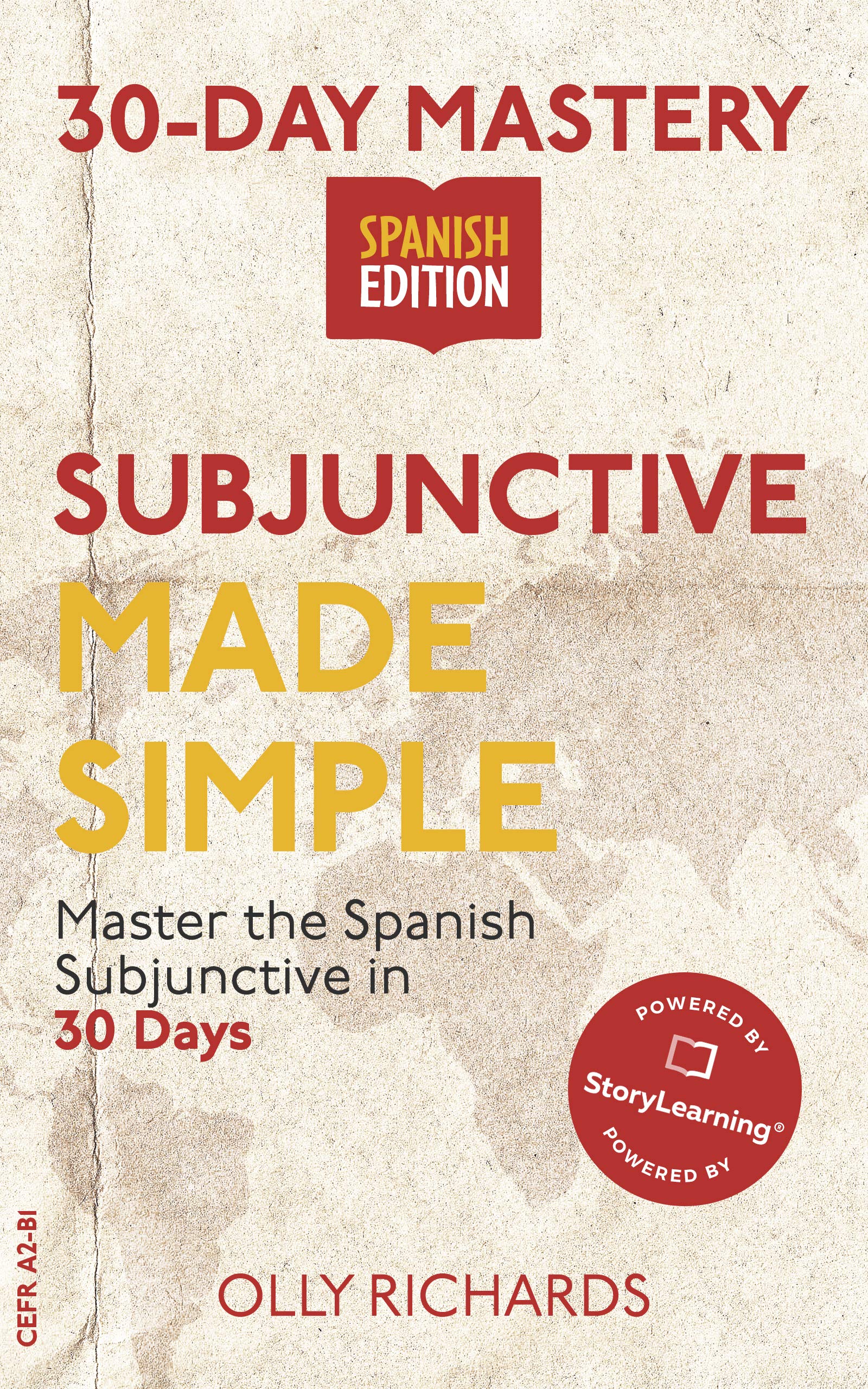 30-Day Mastery: Subjunctive Made Simple: Master the Spanish Subjunctive ...