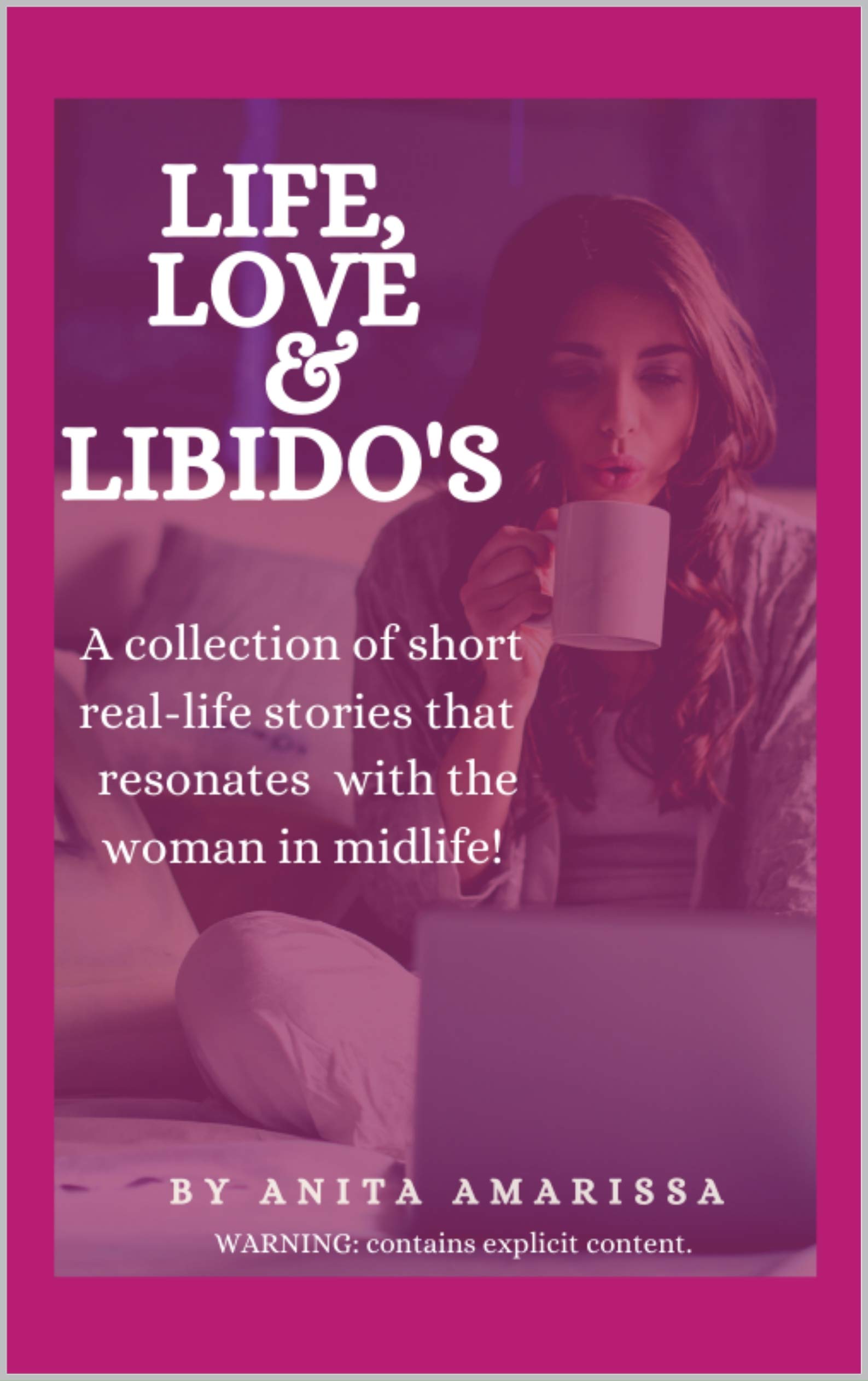 Life, Love & Libido's by Anita Amarissa | Goodreads