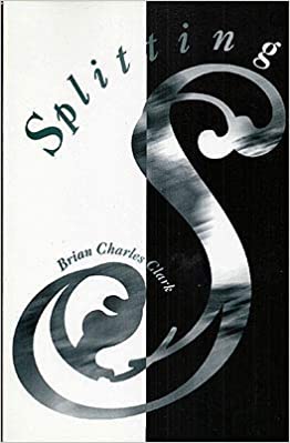 Splitting by Brian C. Clark | Goodreads