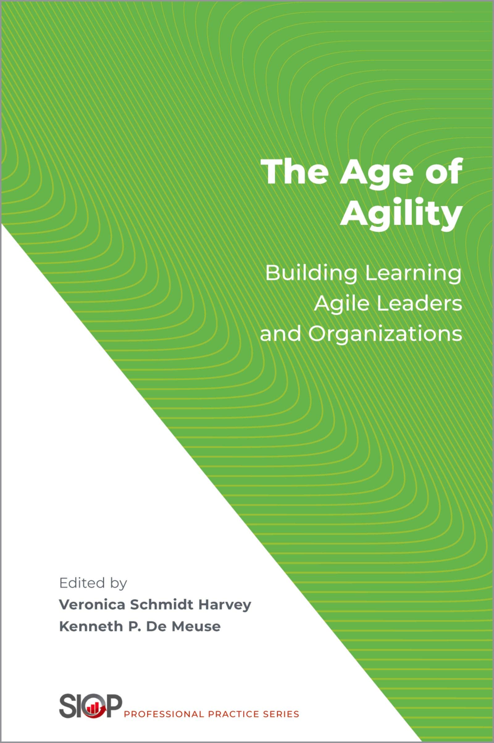 The Age of Agility: Building Learning Agile Leaders and Organizations ...