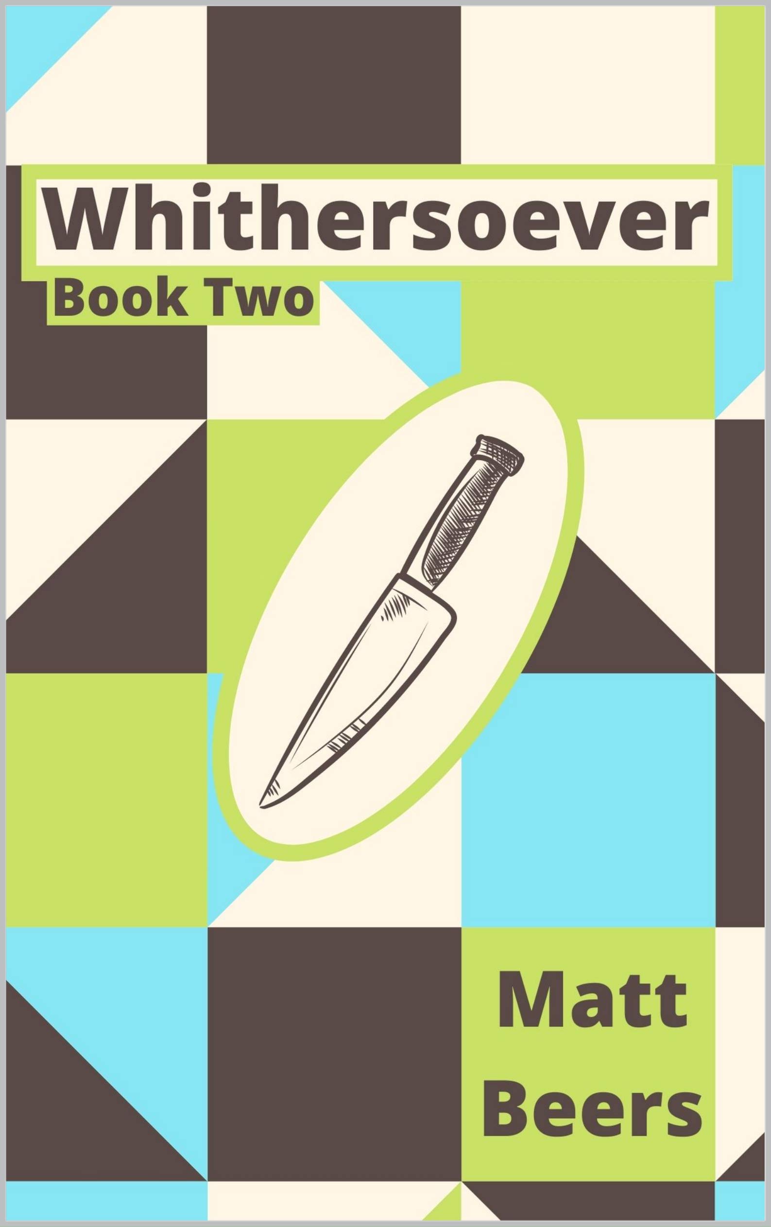 Whithersoever, Book Two: Mostly Walking Bits by Matt Beers | Goodreads
