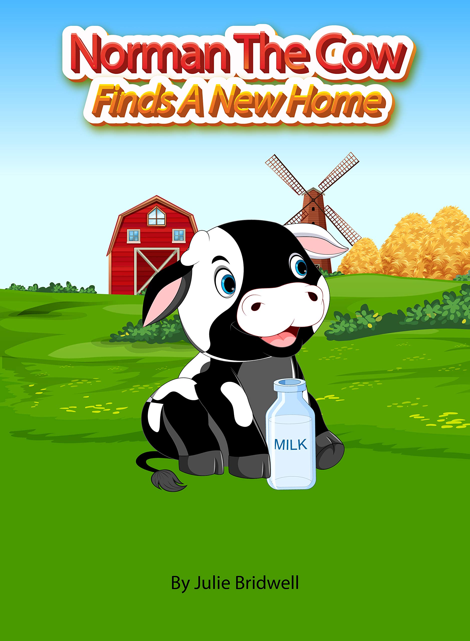 Norman The Cow Finds A New Home by Julie Bridwell | Goodreads