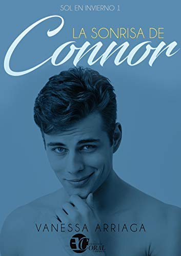LA SONRISA DE CONNOR (Spanish Edition) by VANESSA ARRIAGA | Goodreads