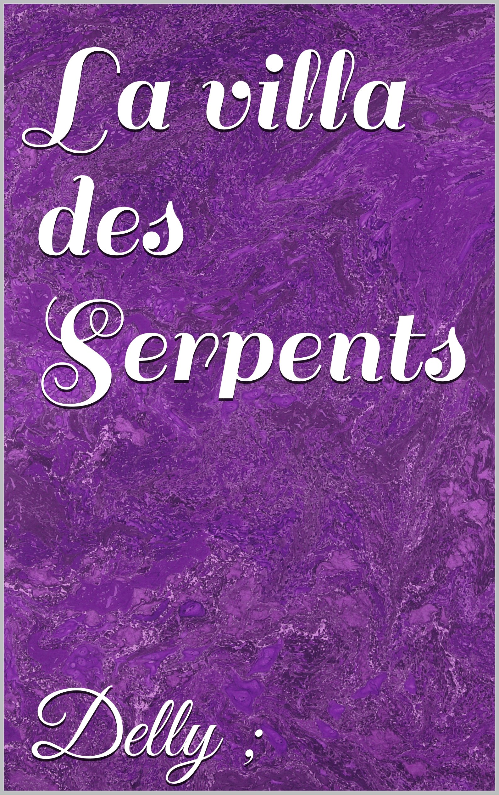 La villa des Serpents (French Edition) by Delly ; | Goodreads