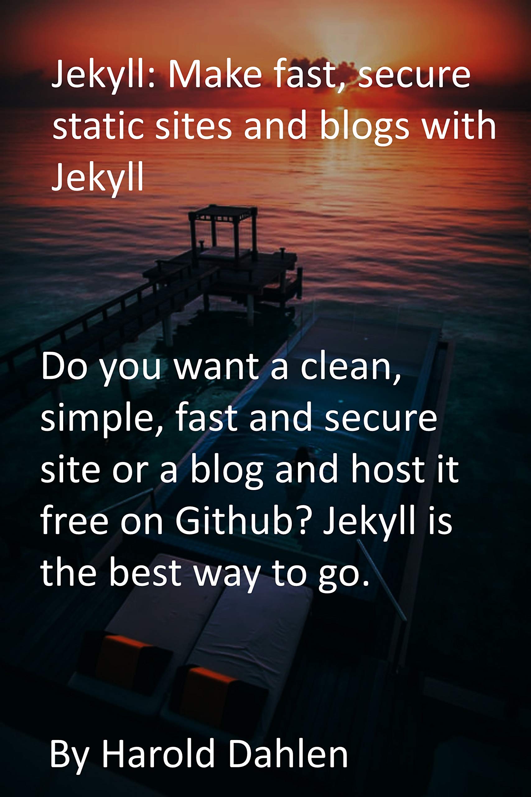Jekyll: Make fast, secure static sites and blogs with Jekyll: Do you ...