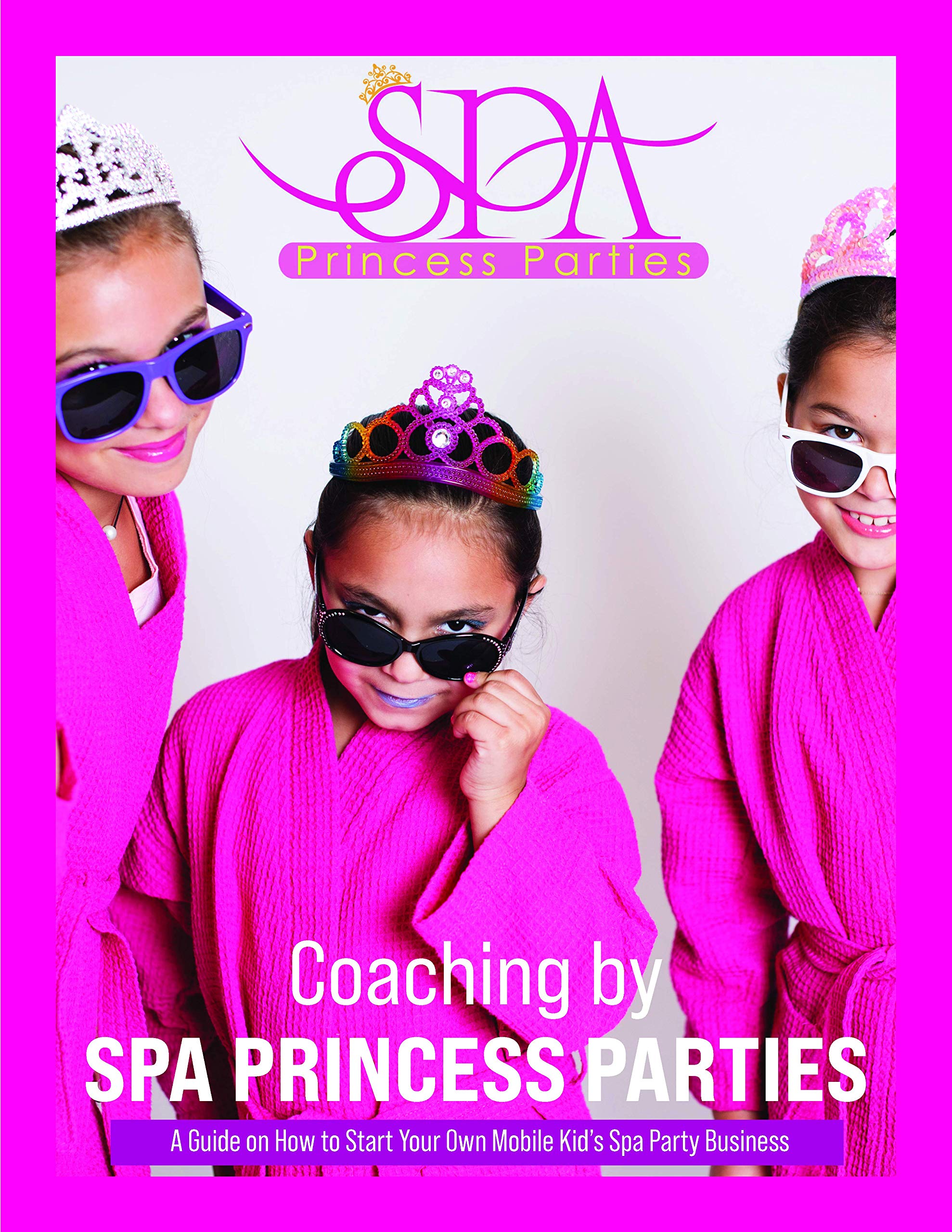 A Guide on How to Start Your Own Mobile Kids Spa Party Business ...