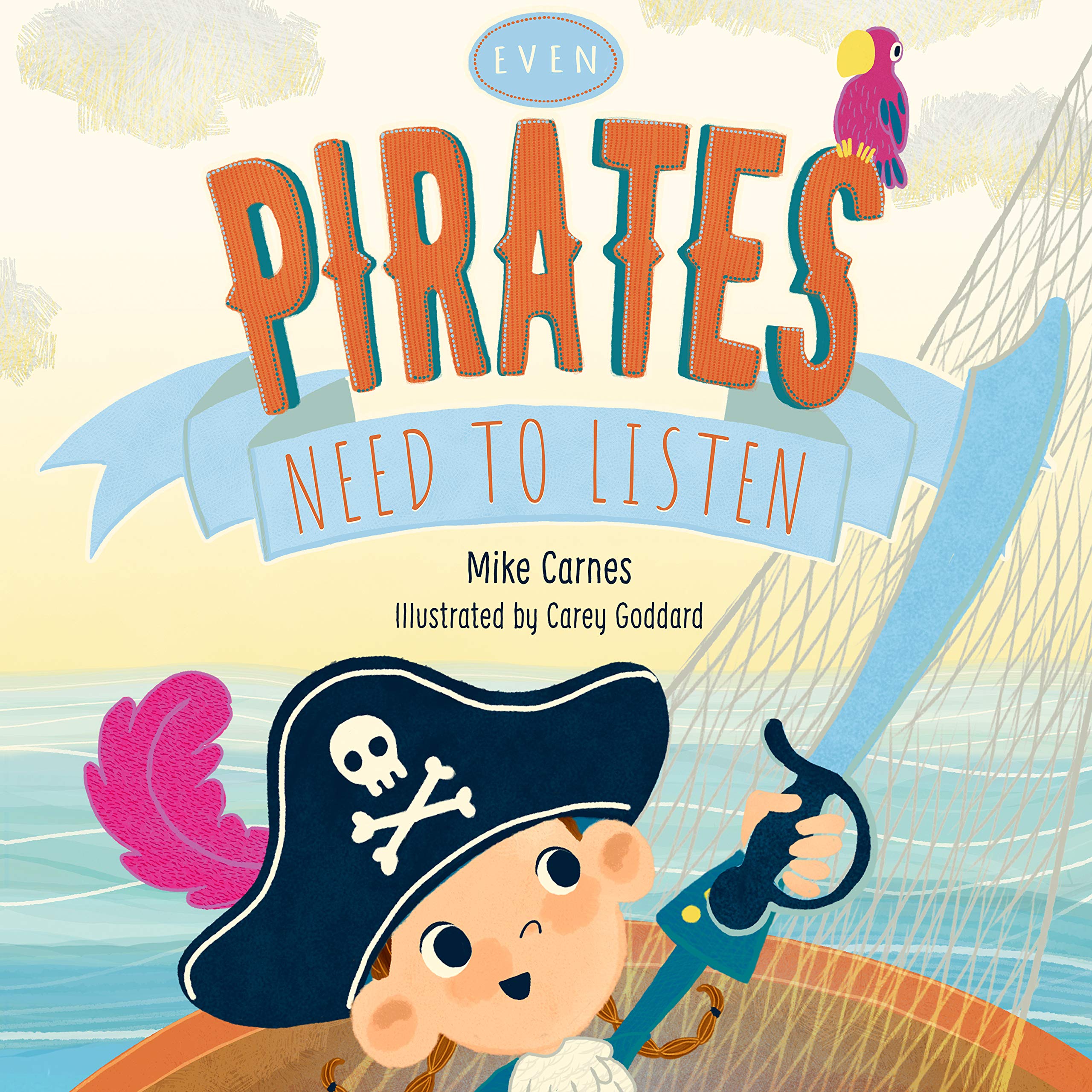 Even Pirates Need to Listen by Mike Carnes | Goodreads