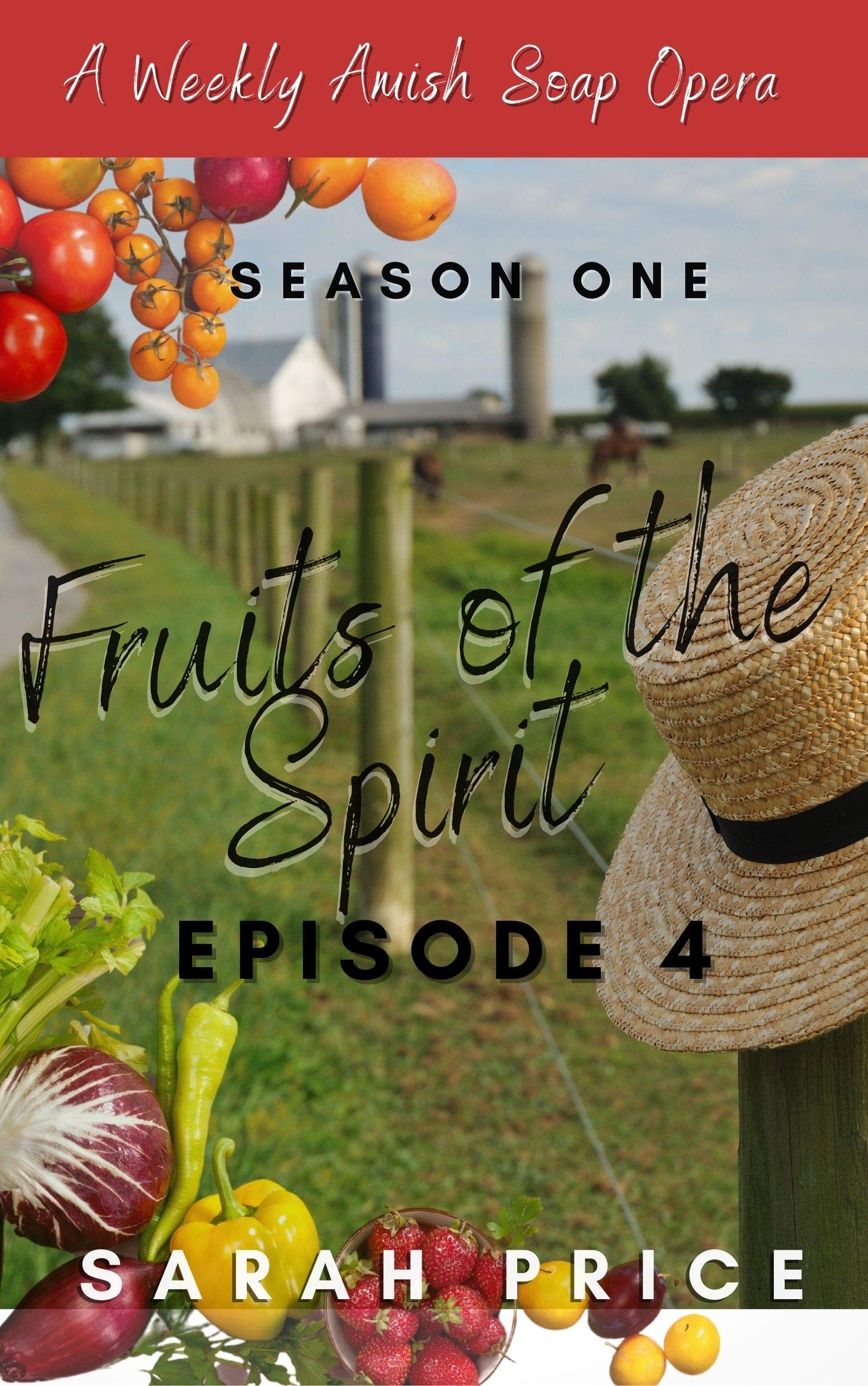 Fruits of the Spirit: Episode 4: An Amish Christian Romance Soap Opera ...
