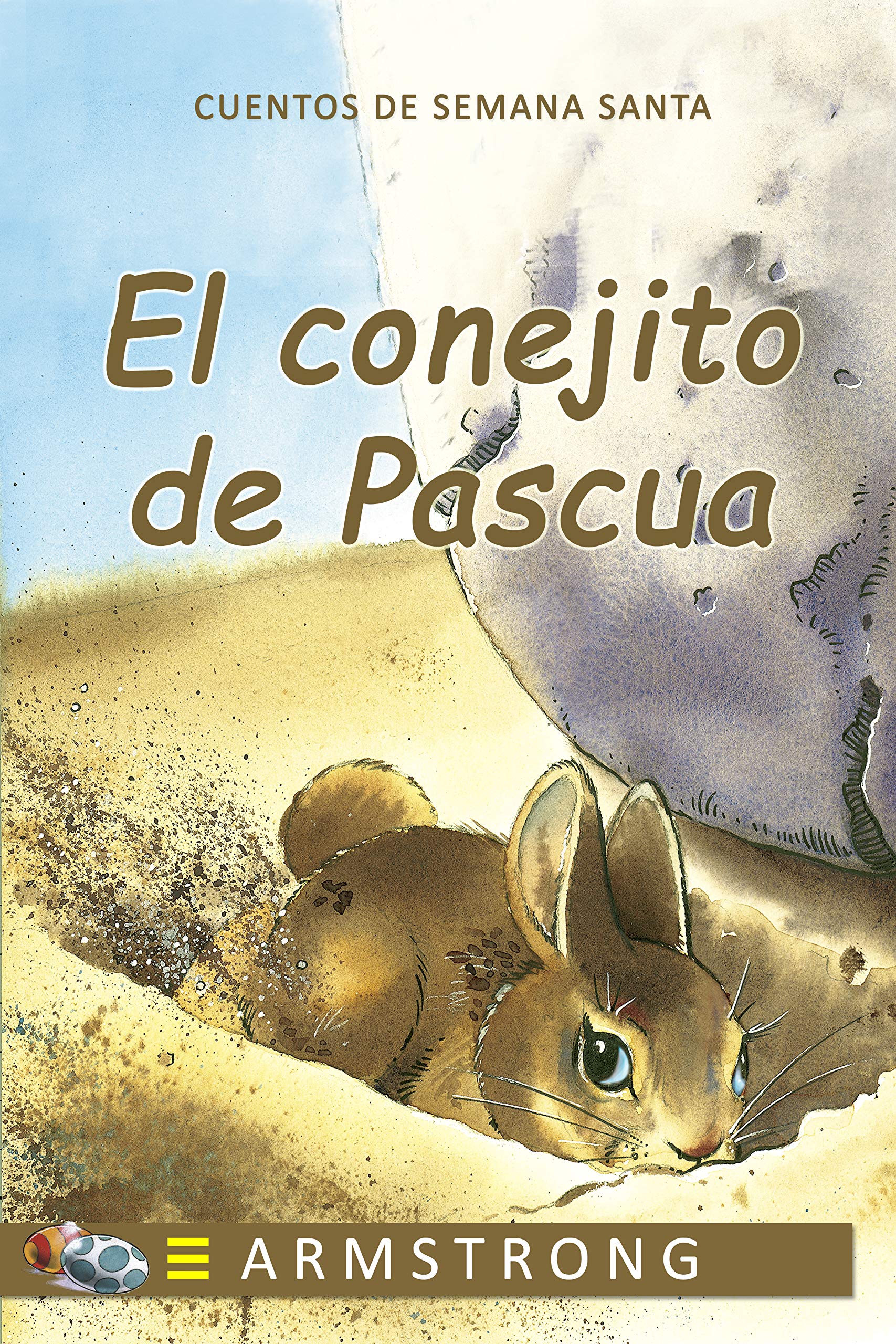 Conejito de Pascua: Una dulce historia (Cuentos de Semana Santa) by E ...