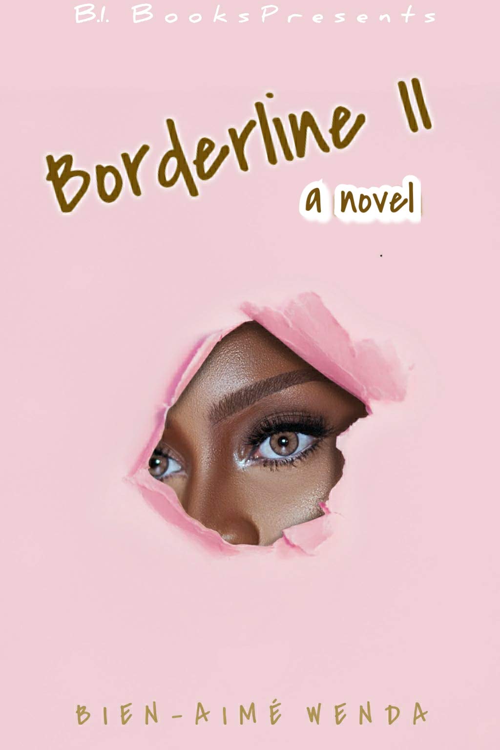 Borderline II: a novel (Borderline Series Book 2) by Bien-Aime Wenda ...