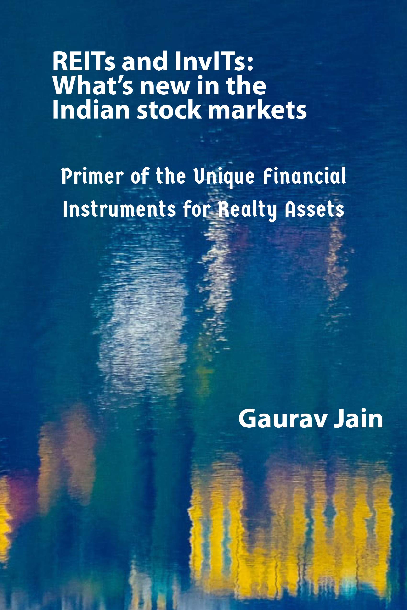 REITs and InvITs: What’s new in the Indian stock markets: Primer of the ...