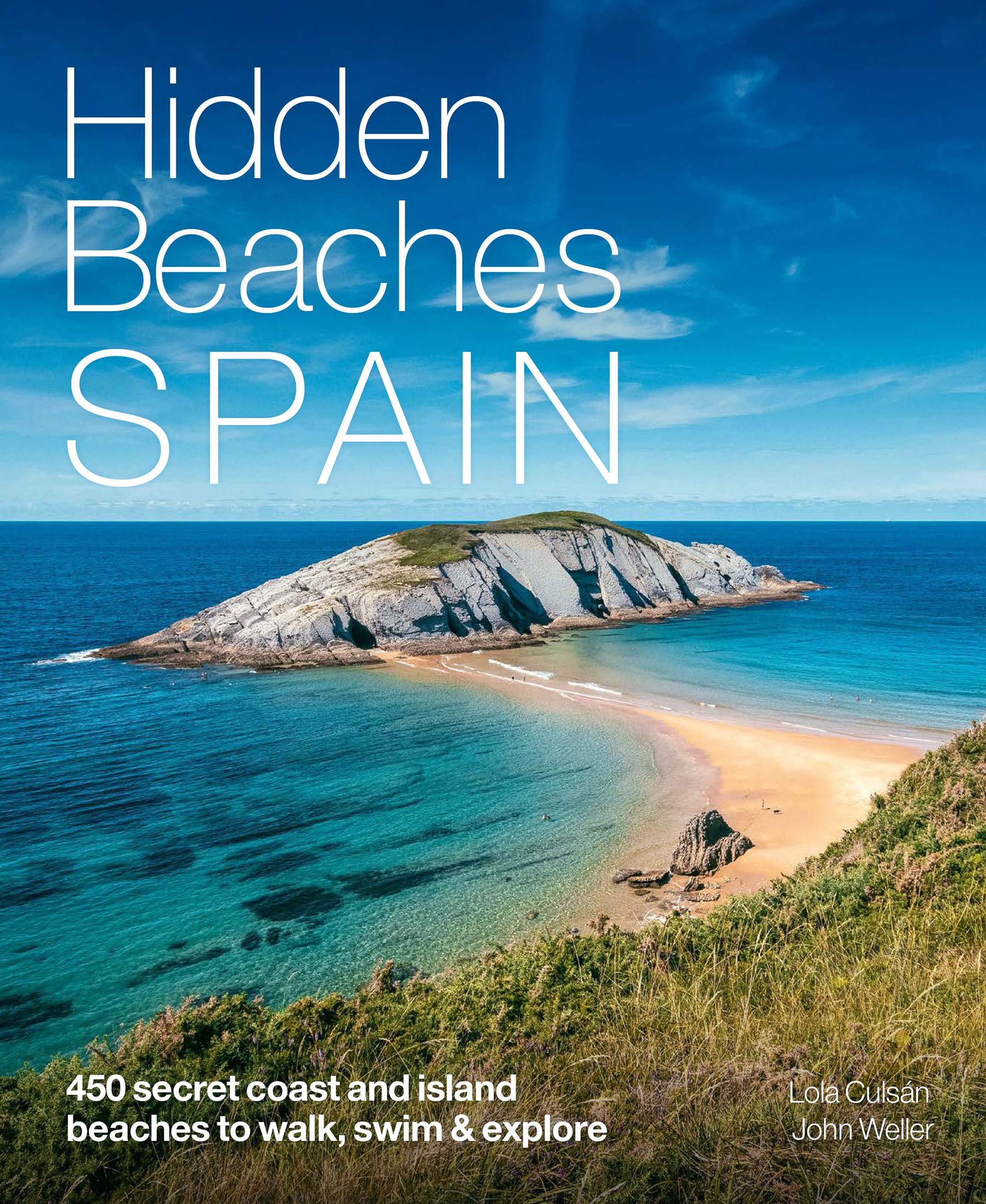 Hidden Beaches Spain: 450 secret coast and island beaches to walk, swim ...