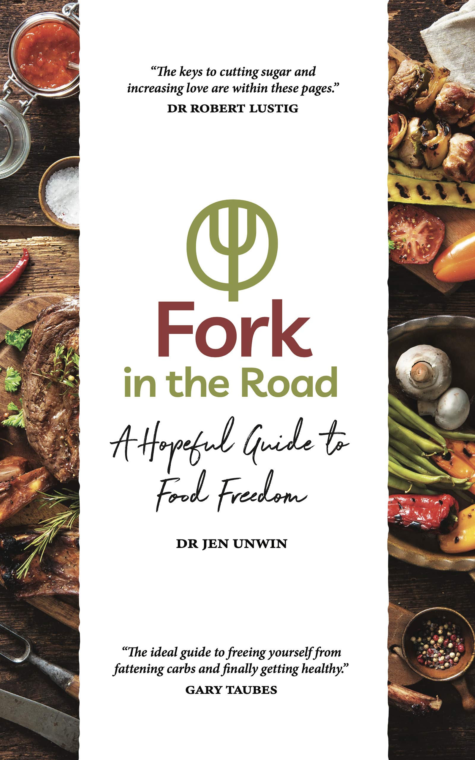 Fork in the Road: A Hopeful Guide to Food Freedom by Jen Unwin | Goodreads