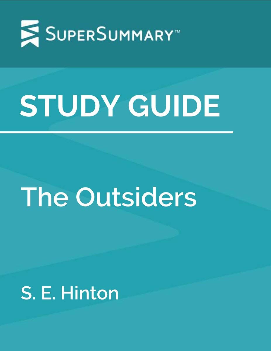 Study Guide: The Outsiders by S. E. Hinton by SuperSummary | Goodreads