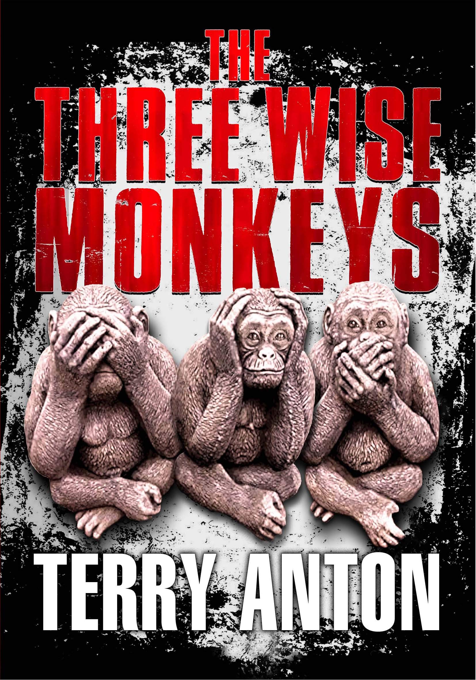 Three Wise Monkeys by Terry Anton | Goodreads