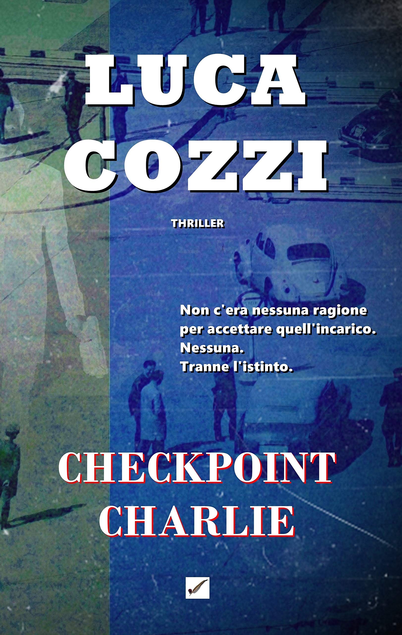 Checkpoint Charlie by Luca Cozzi | Goodreads