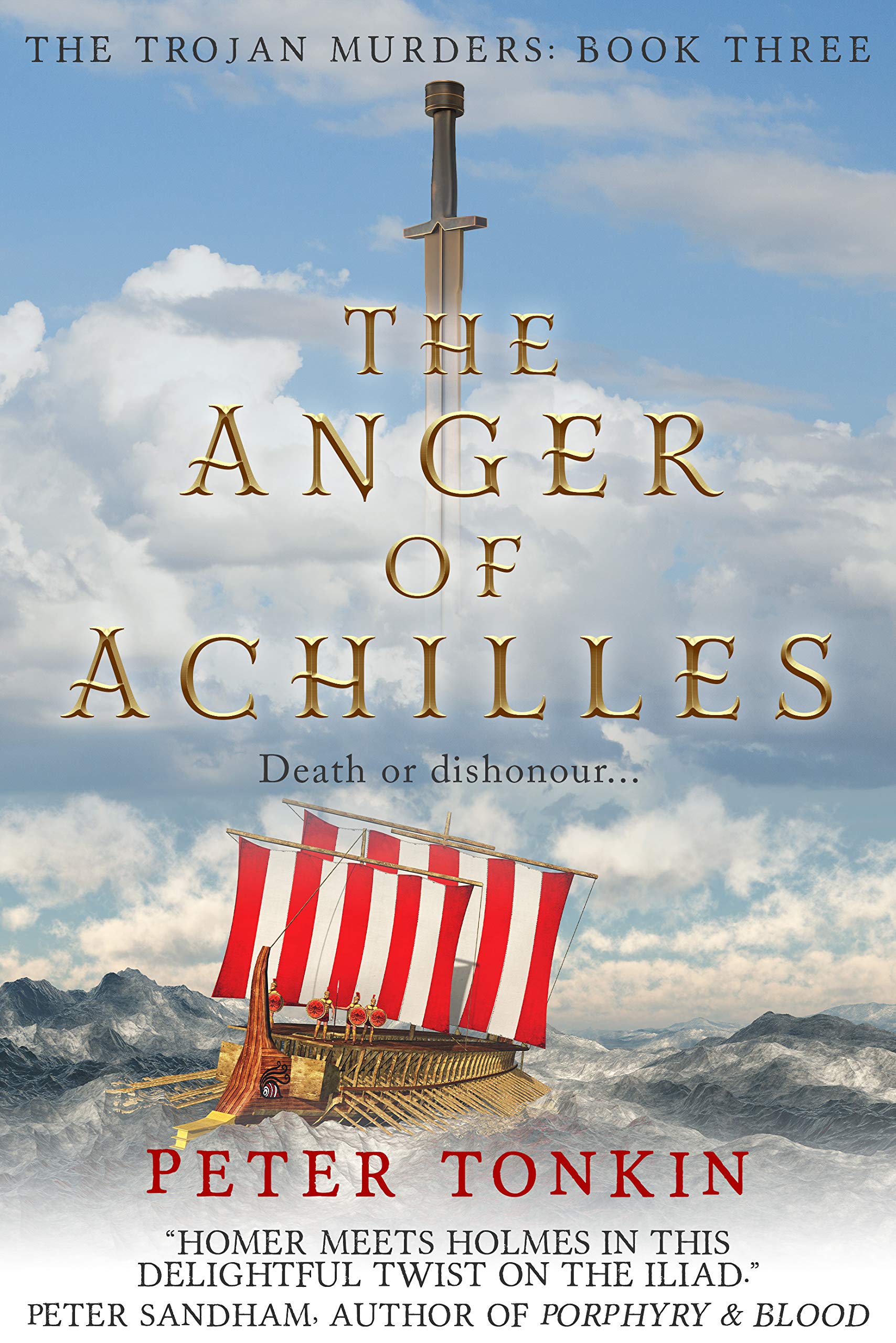 The Anger of Achilles (The Trojan Murders Book 3) by Peter Tonkin ...