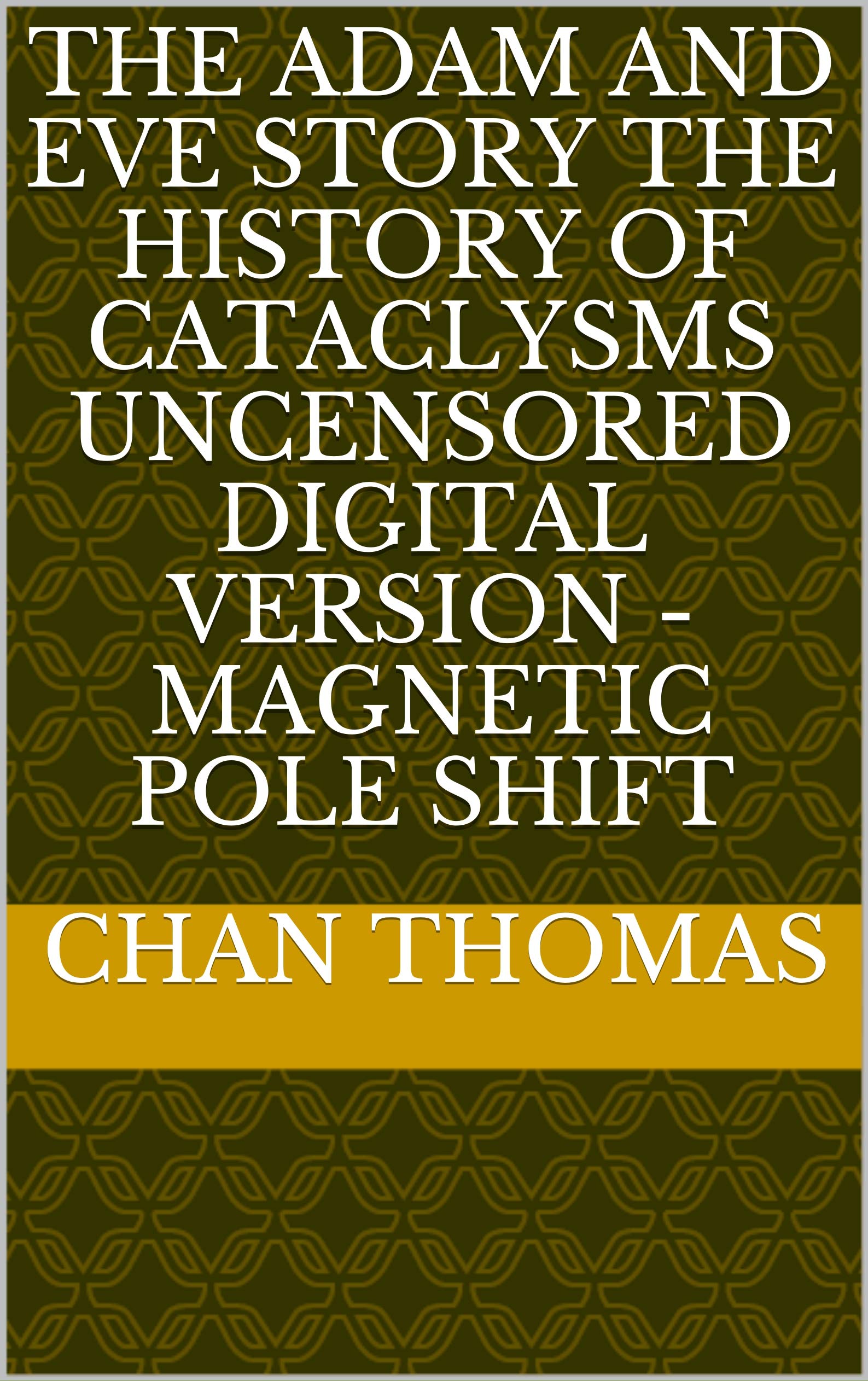 The Adam And Eve Story The History Of Cataclysms Uncensored Digital ...