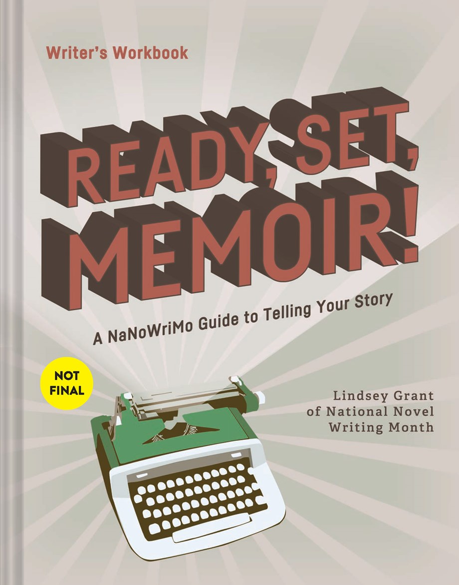 Ready, Set, Memoir! : The Essential Guide to Telling Your Story by ...