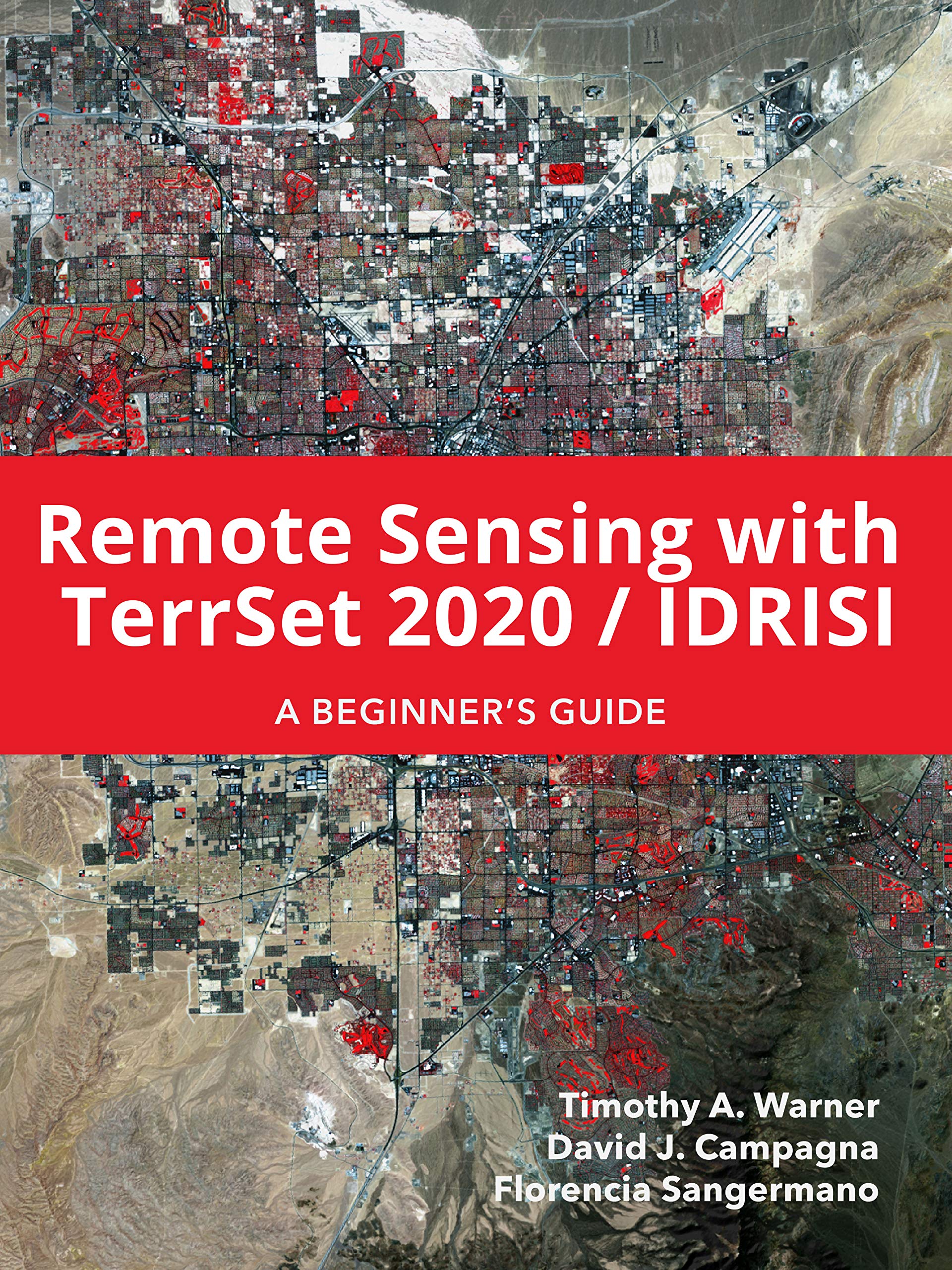 Remote Sensing with TerrSet 2020 / IDRISI: A Beginner's Guide by ...