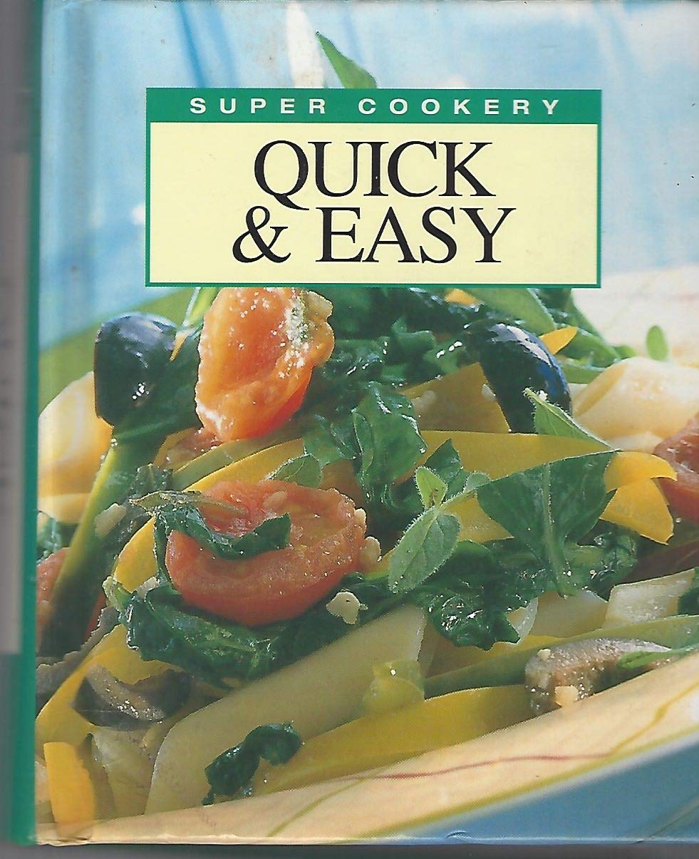 Super Cookery Quick & Easy (Super Cookery) by Parragon Books | Goodreads