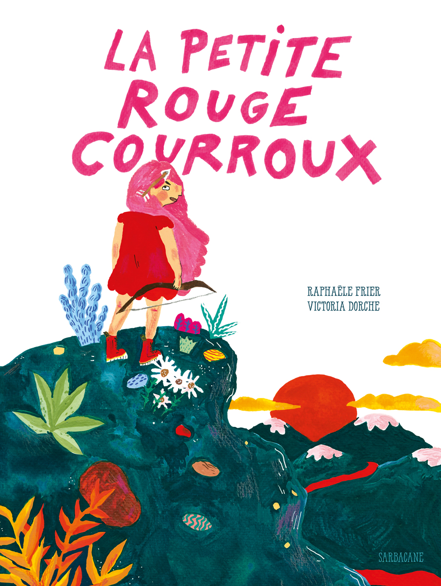 La petite rouge courroux by Raphaële Frier | Goodreads