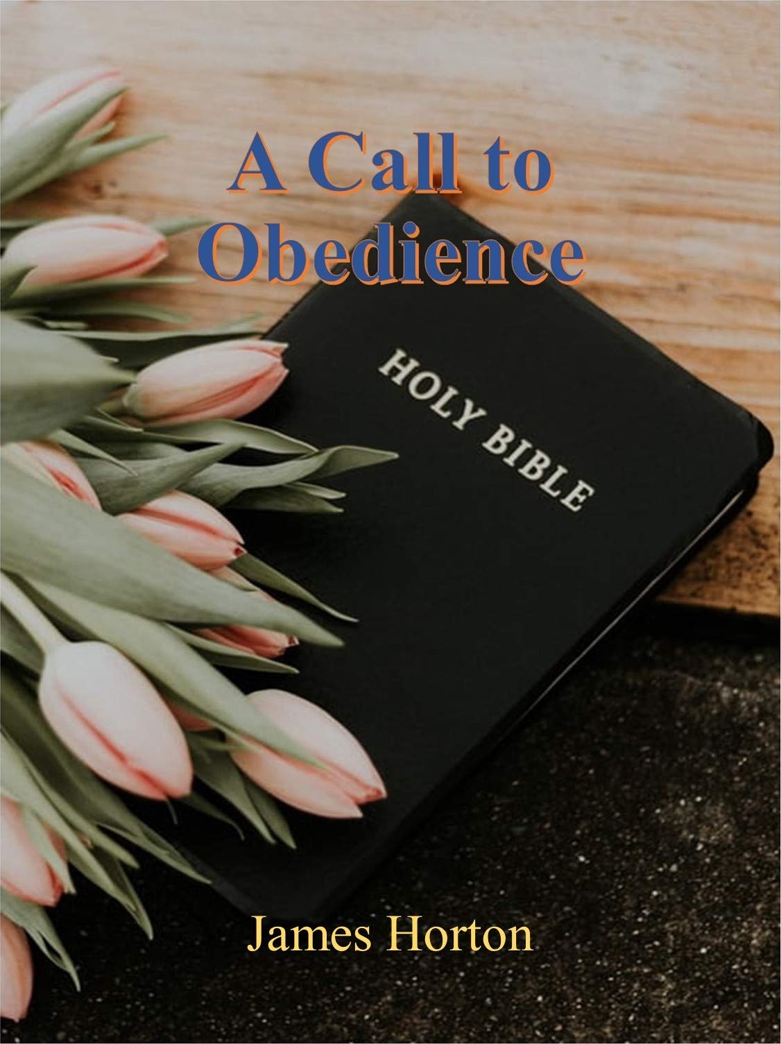 A Call to Obedience by James Horton | Goodreads