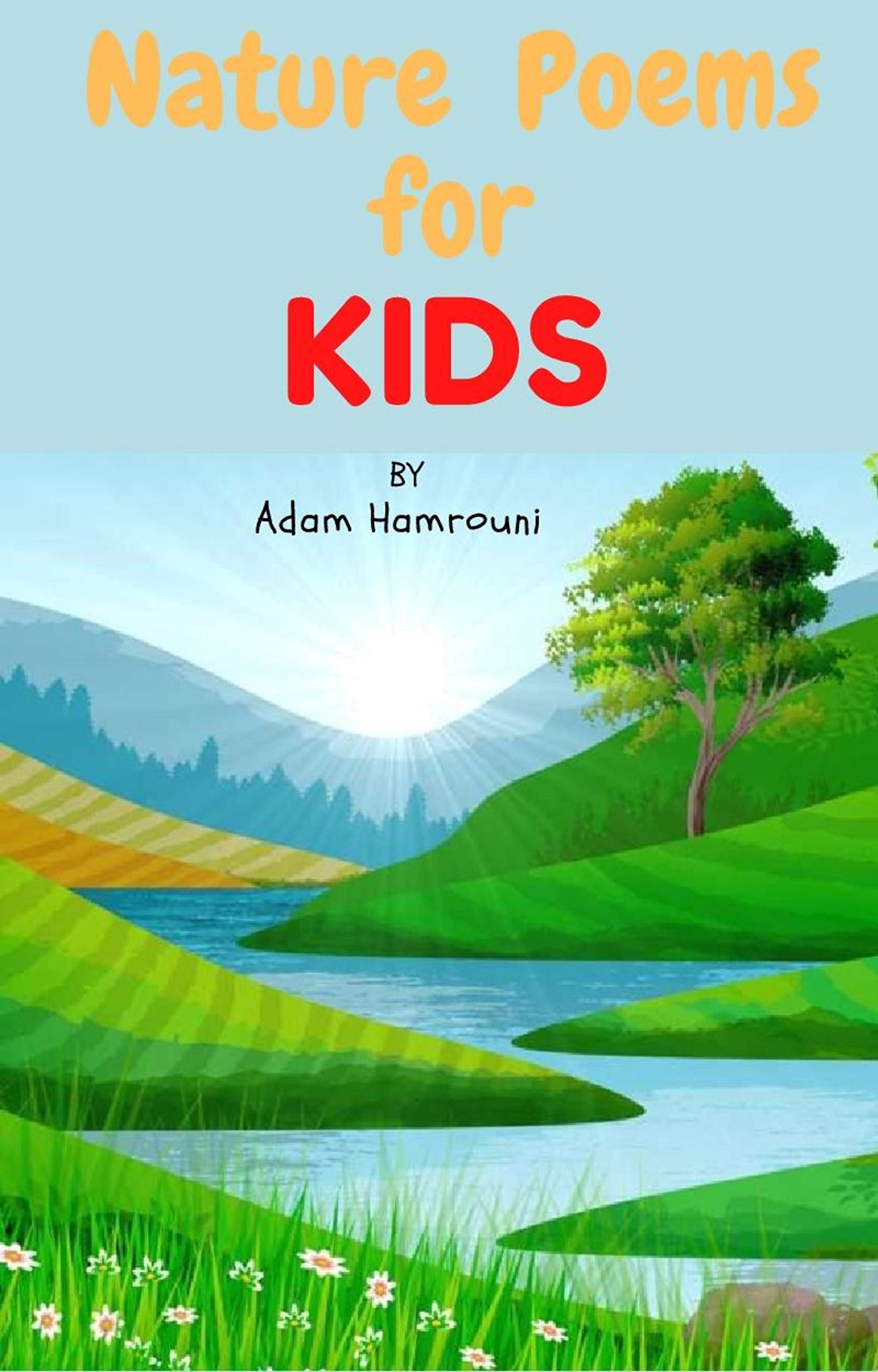 Nature Poems For Kids by Adam Hamrouni | Goodreads