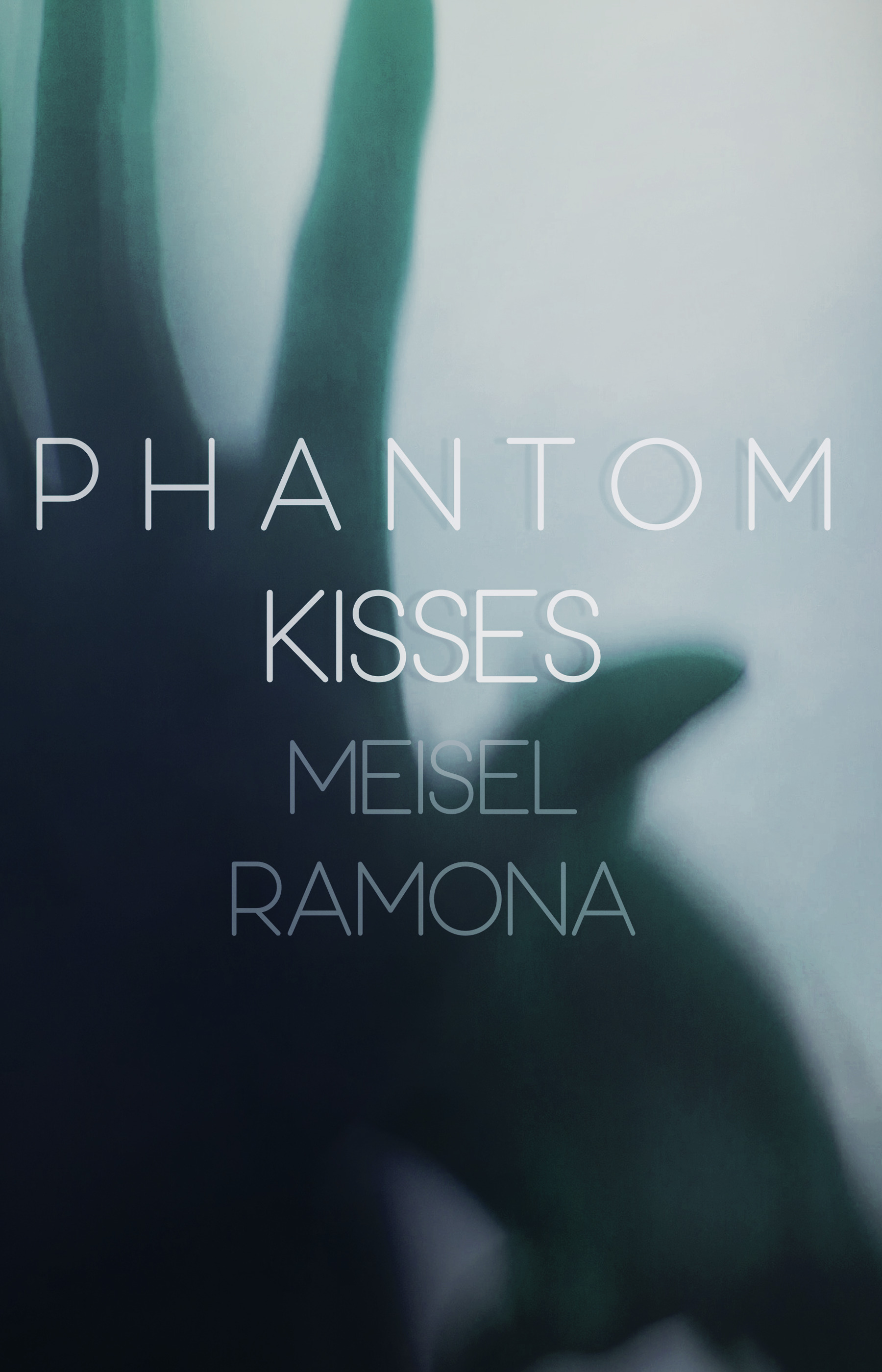 Phantom Kisses by Ramona Meisel | Goodreads