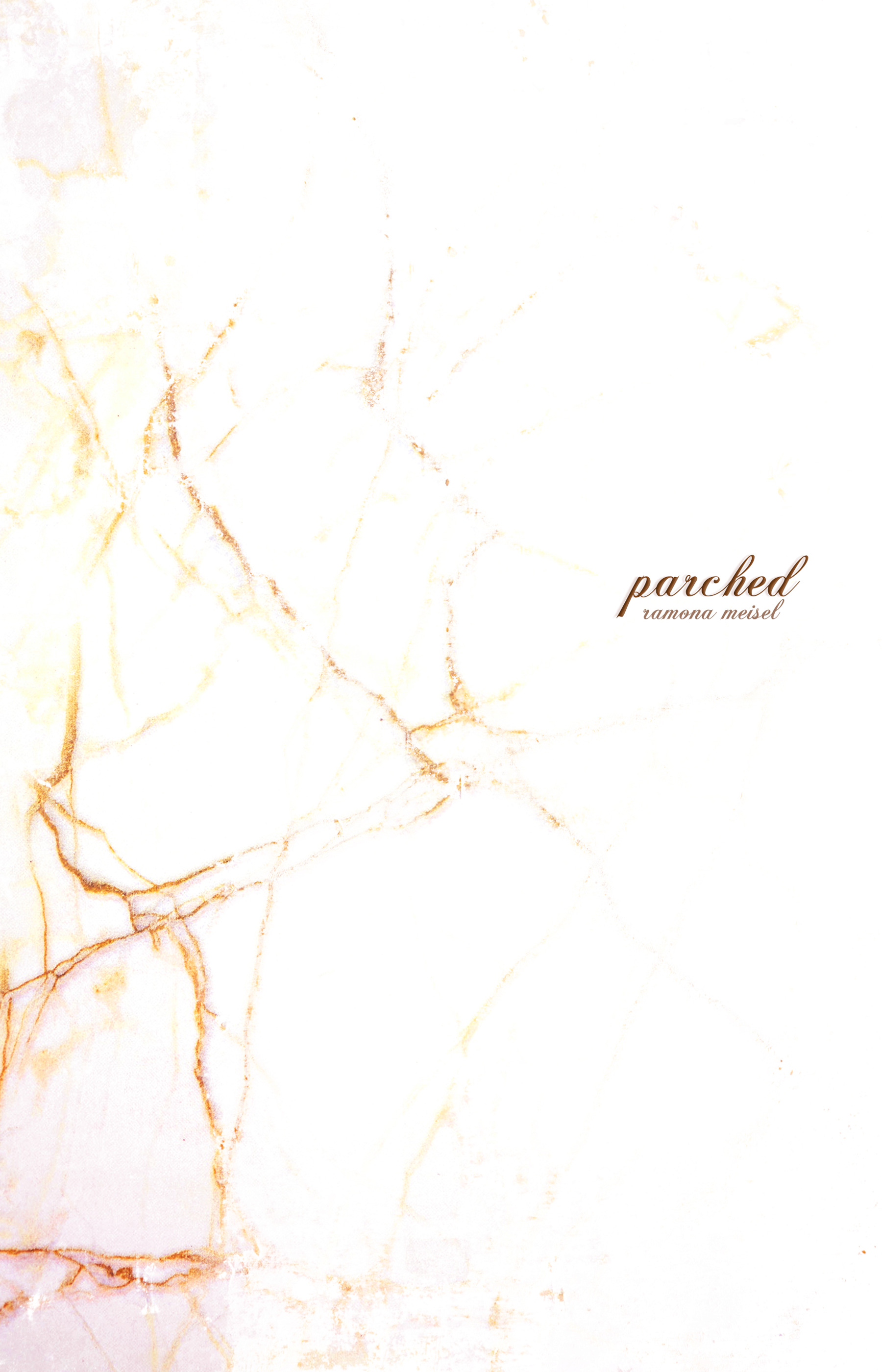 Parched by Ramona Meisel | Goodreads