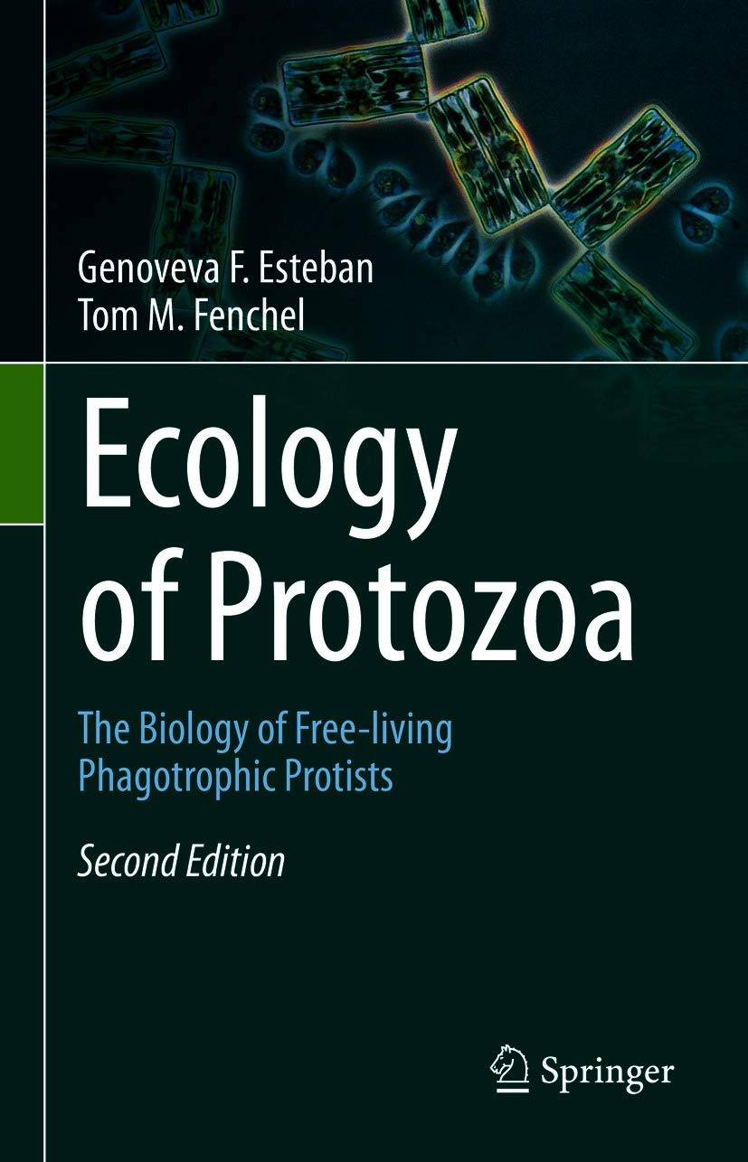 Ecology of Protozoa: The Biology of Free-living Phagotrophic Protists ...