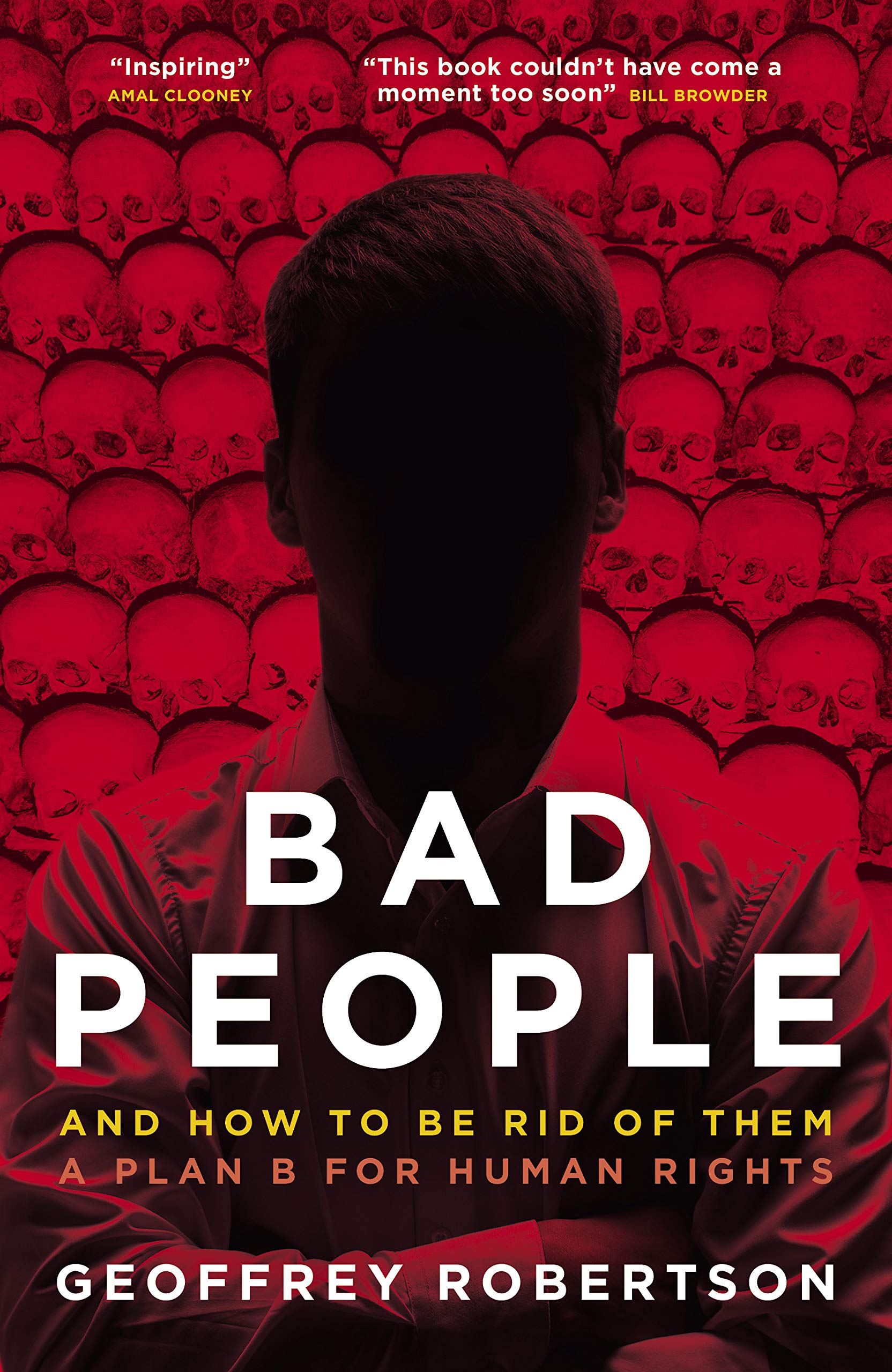 Bad People: And How to Be Rid of Them: A Plan B for Human Rights by ...