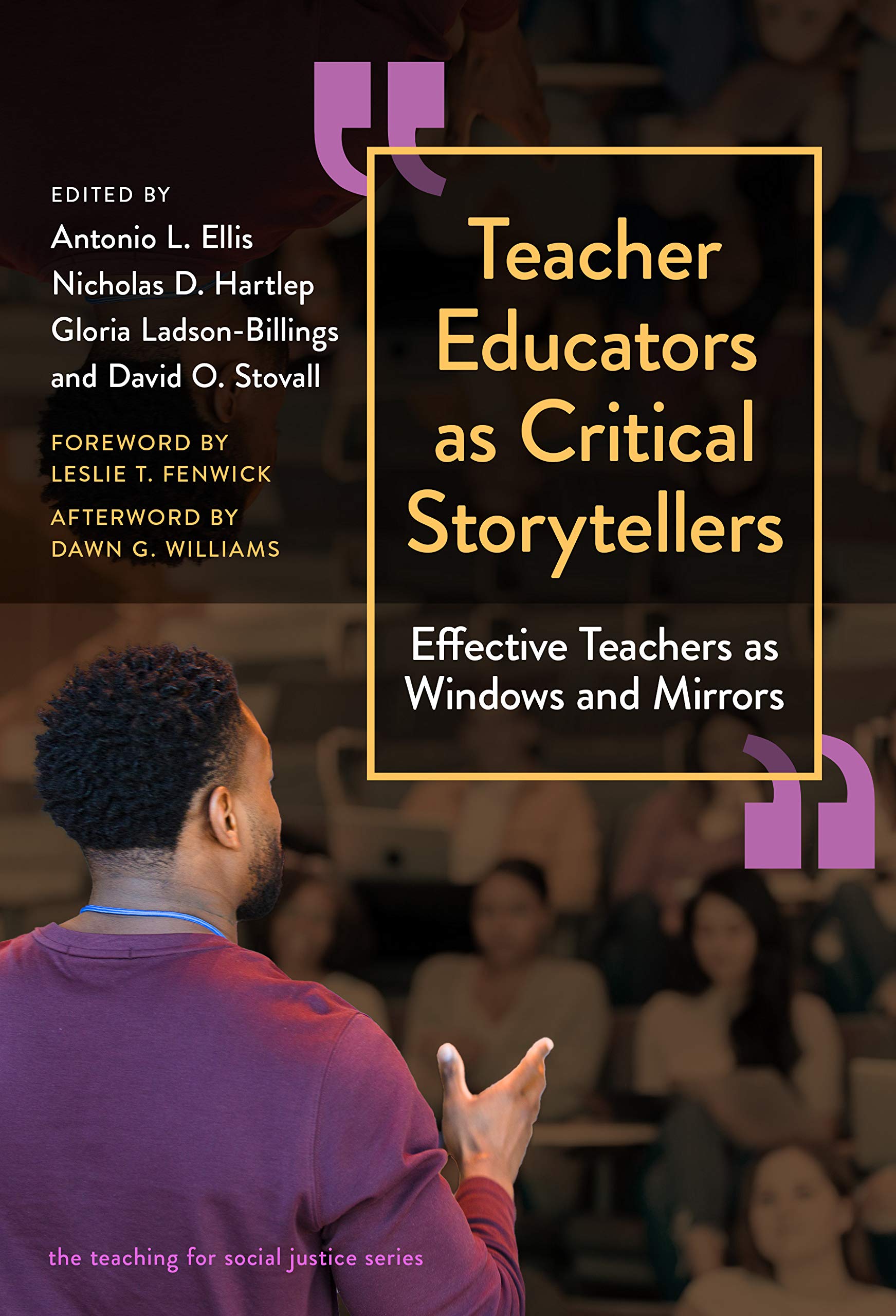 Teacher Educators as Critical Storytellers: Effective Teachers as ...
