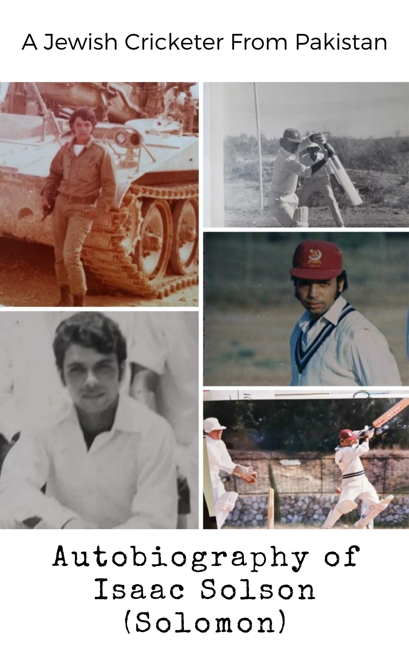 A Jewish Cricketer from Pakistan Autobiography of Isaac Solson by Isaac ...