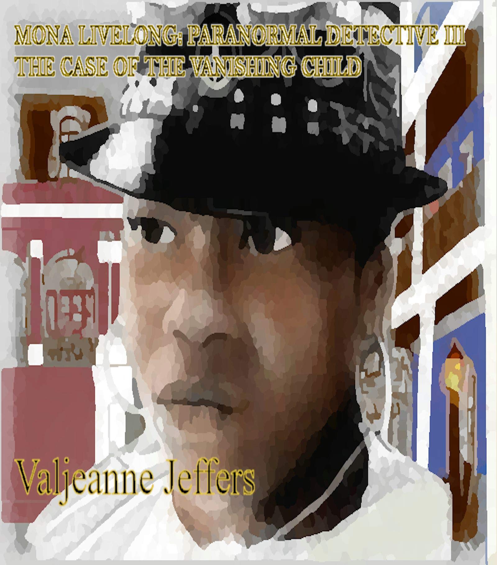Mona Livelong: Paranormal Detective III: The Case of the Vanishing ...