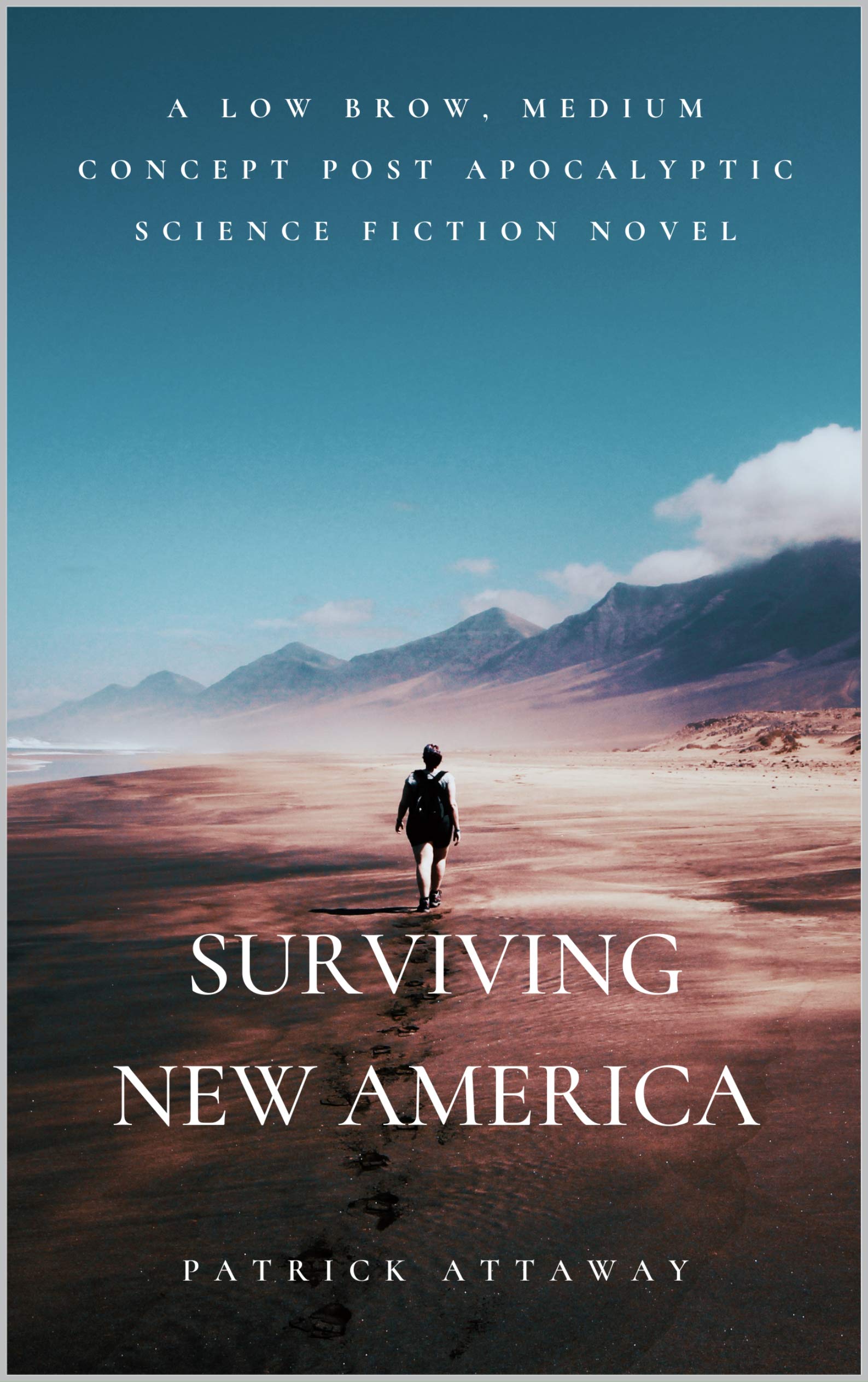 Surviving New America by Patrick Attaway | Goodreads