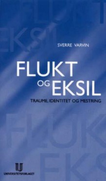 Flukt og eksil by Sverre Varvin | Goodreads