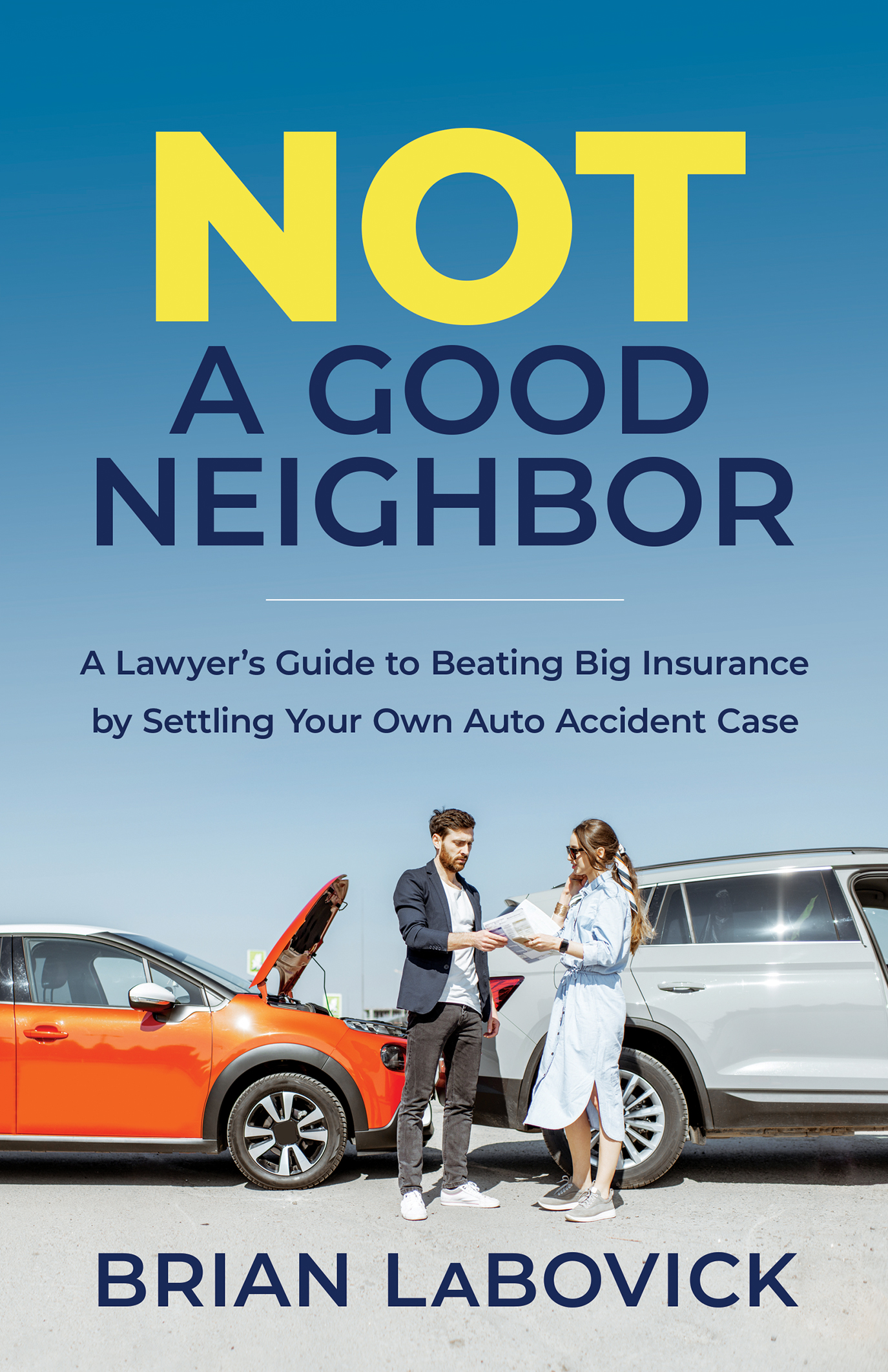 Not a Good Neighbor: A Lawyer’s Guide to Beating Big Insurance by ...
