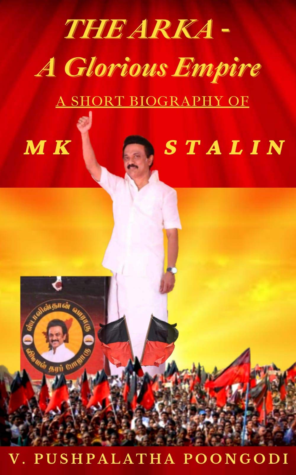 The ARKA - A Glorious Empire !: A Short Biography of MK Stalin by V ...
