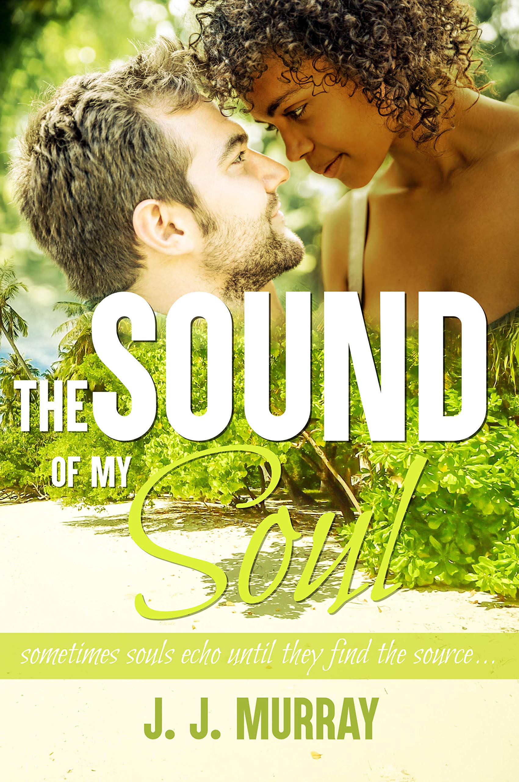 The Sound of my Soul by J.J. Murray | Goodreads