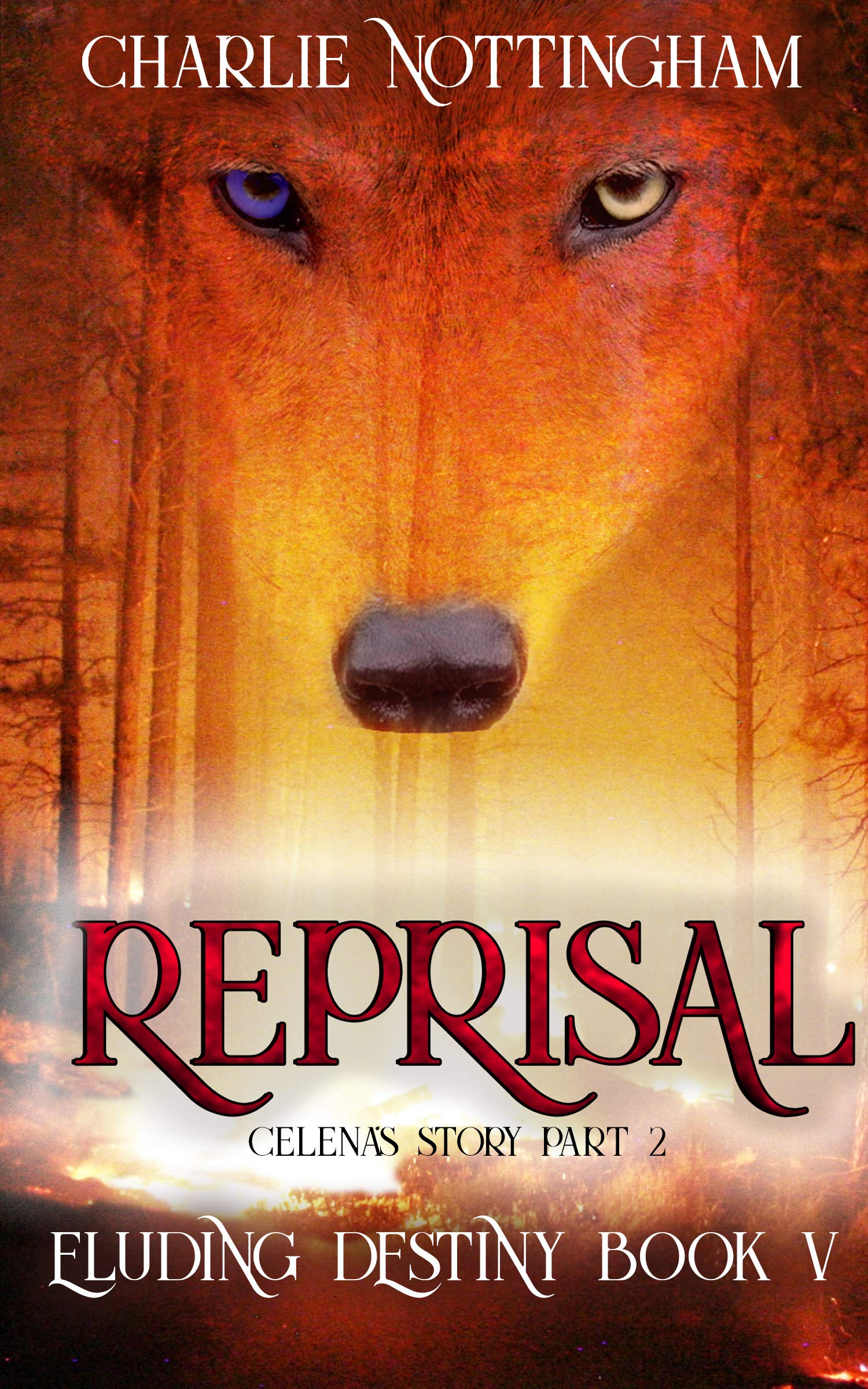 Reprisal (Celena's Story #2) by Charlie Nottingham | Goodreads