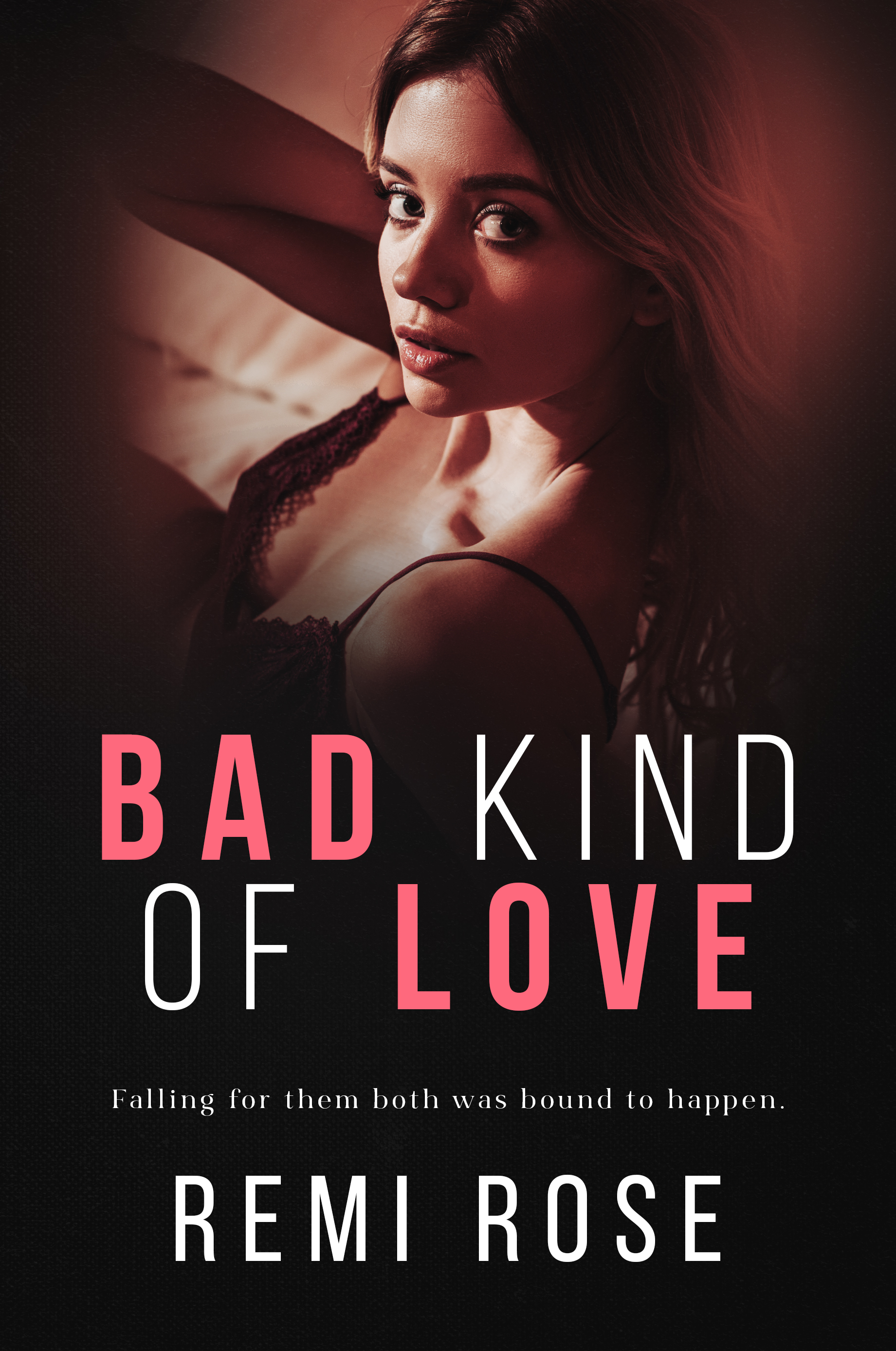 Bad Kind of Love by Remi Rose | Goodreads
